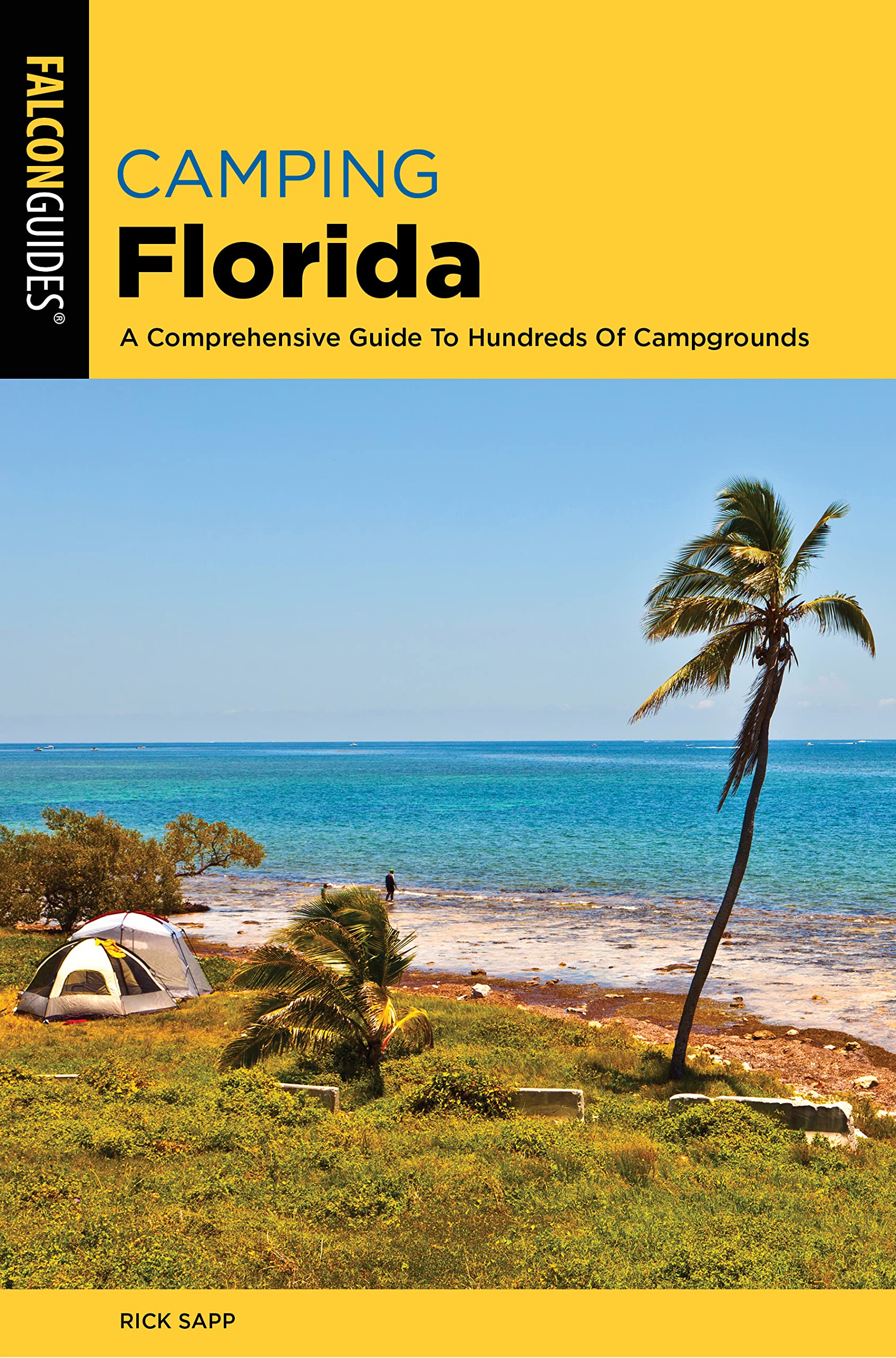 Camping Florida: A Comprehensive Guide To Hundreds Of Campgrounds, 2nd ...
