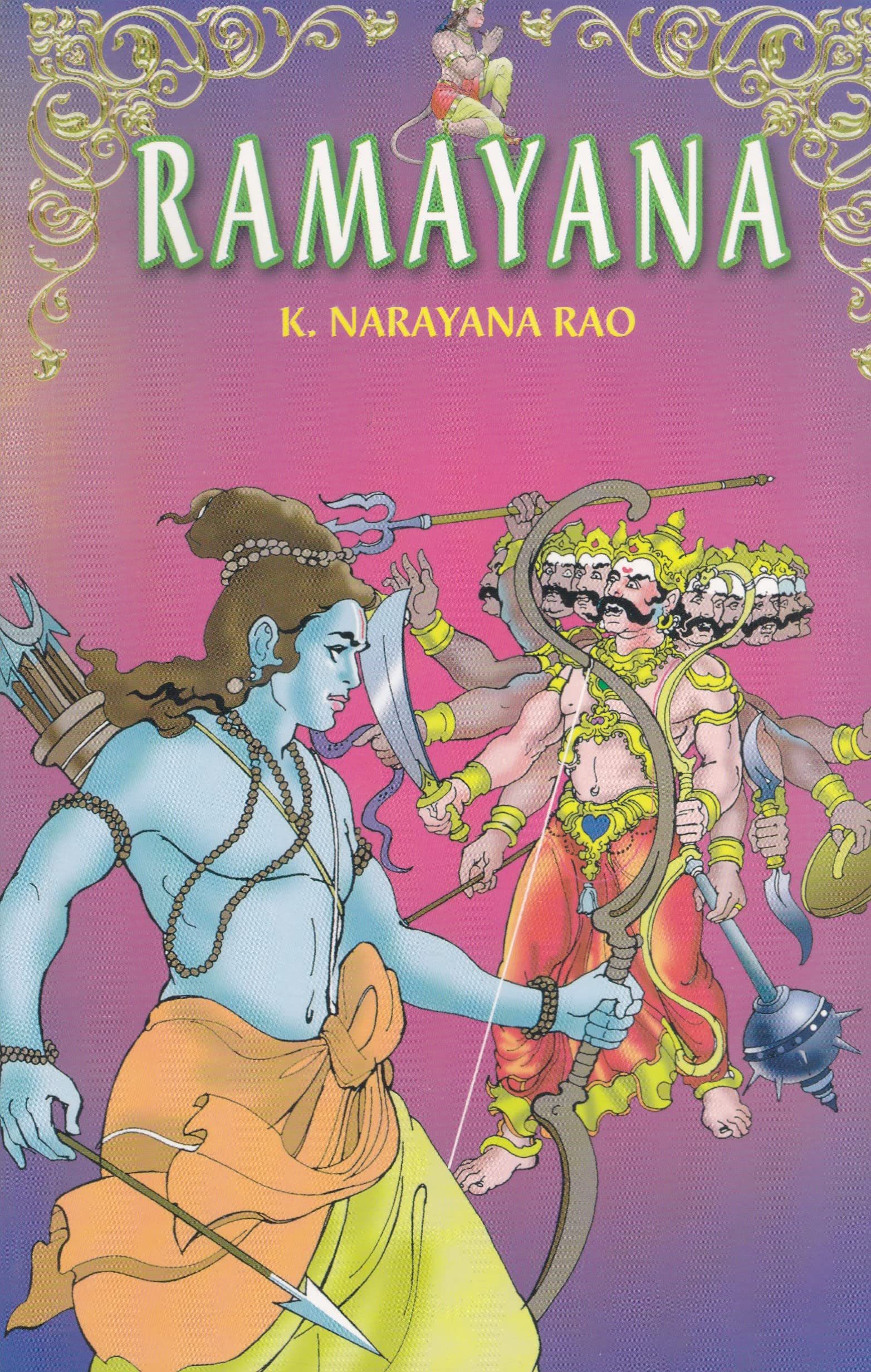 The Ramayana: A Shortened Modern Prose Version of the Indian Epic ...