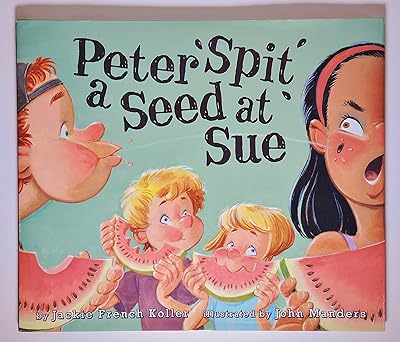 Peter Spit a Seed at Sue: French Koller, Jackie, Manders, John ...