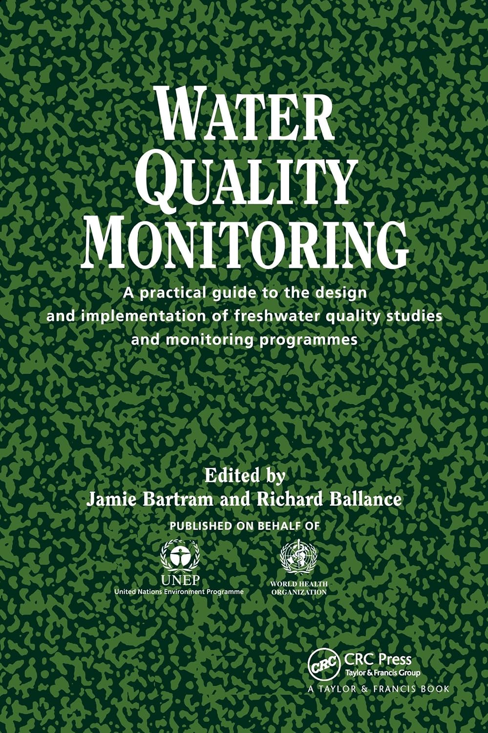 Water Quality Monitoring: A practical guide to the design and ...