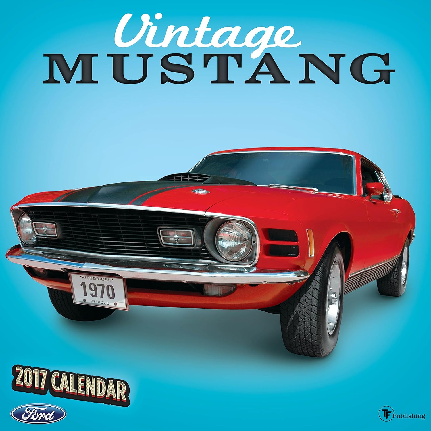 Amazon.com: Vintage Mustangs 2017 Calendar: 9781624387548: TF ...