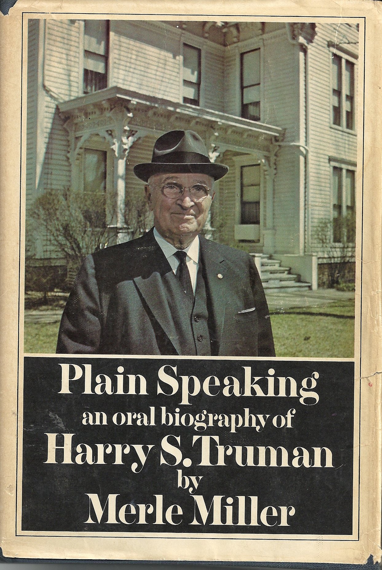 Plain Speaking: An Oral Biography of Harry S. Truman: Miller, Merle ...