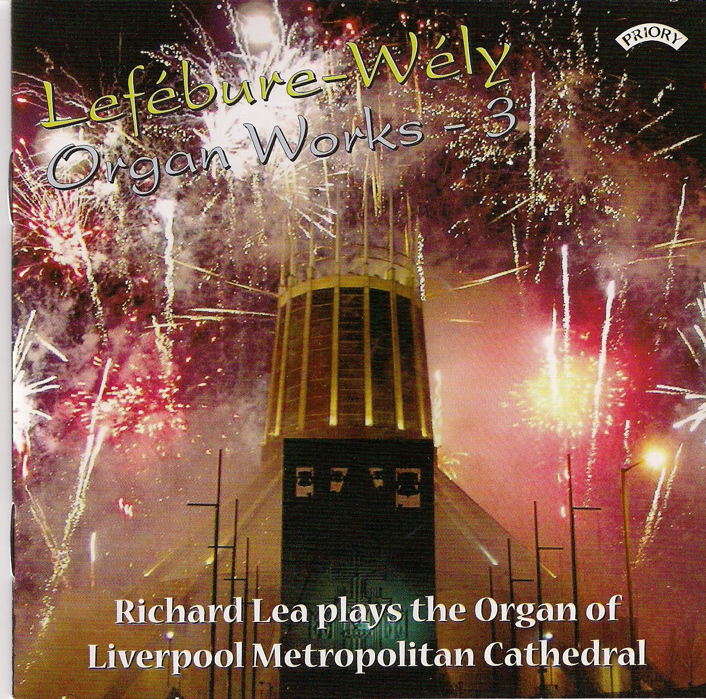 Lefébure-Wély - Organ Works, Vol 3: Richard Lea (Organ of Liverpool ...