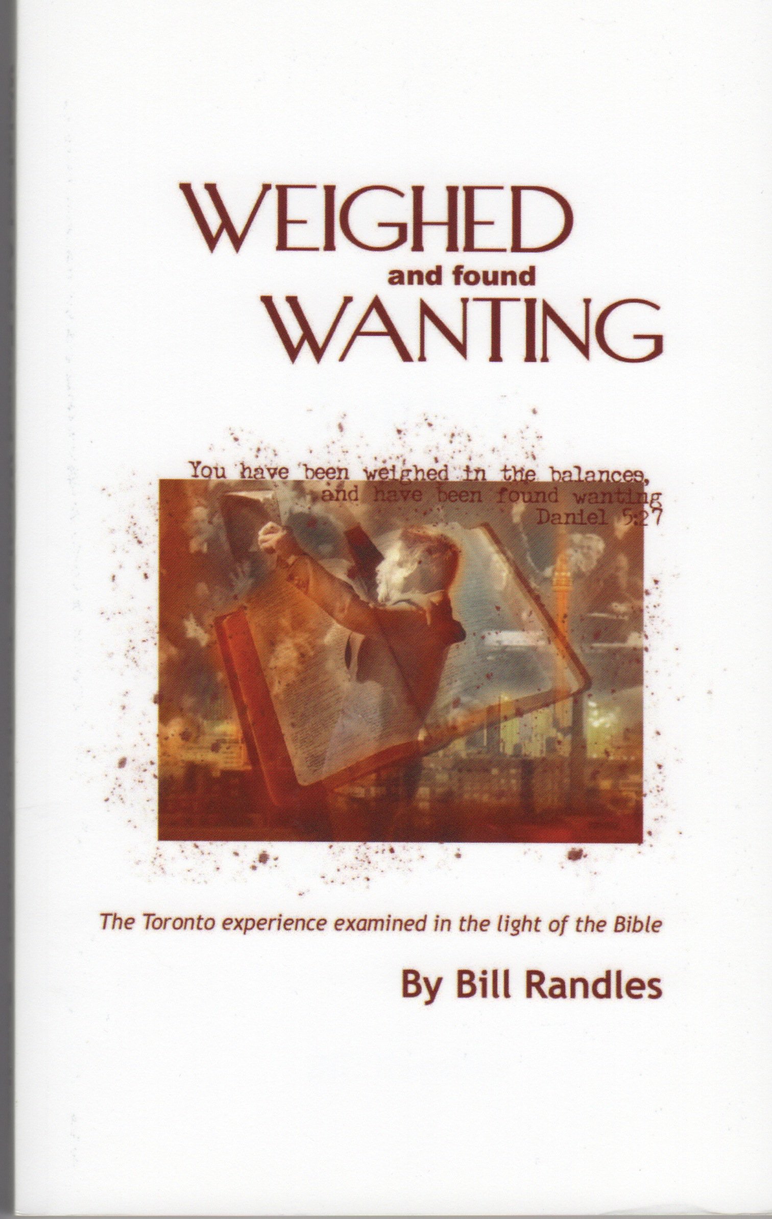 Weighed & Found Wanting: Bill Randles: 9780964662612: Amazon.com: Books