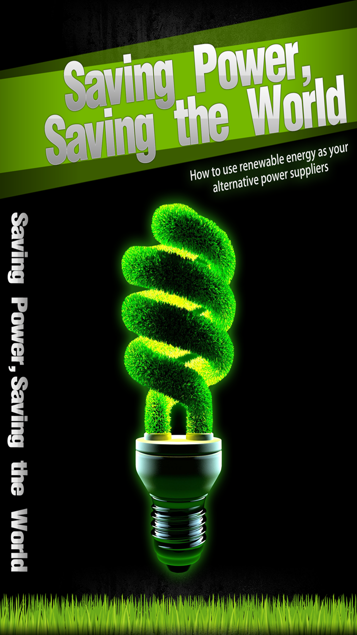Power Savings : Renewable Energy : Saving Power, Saving the World - How ...