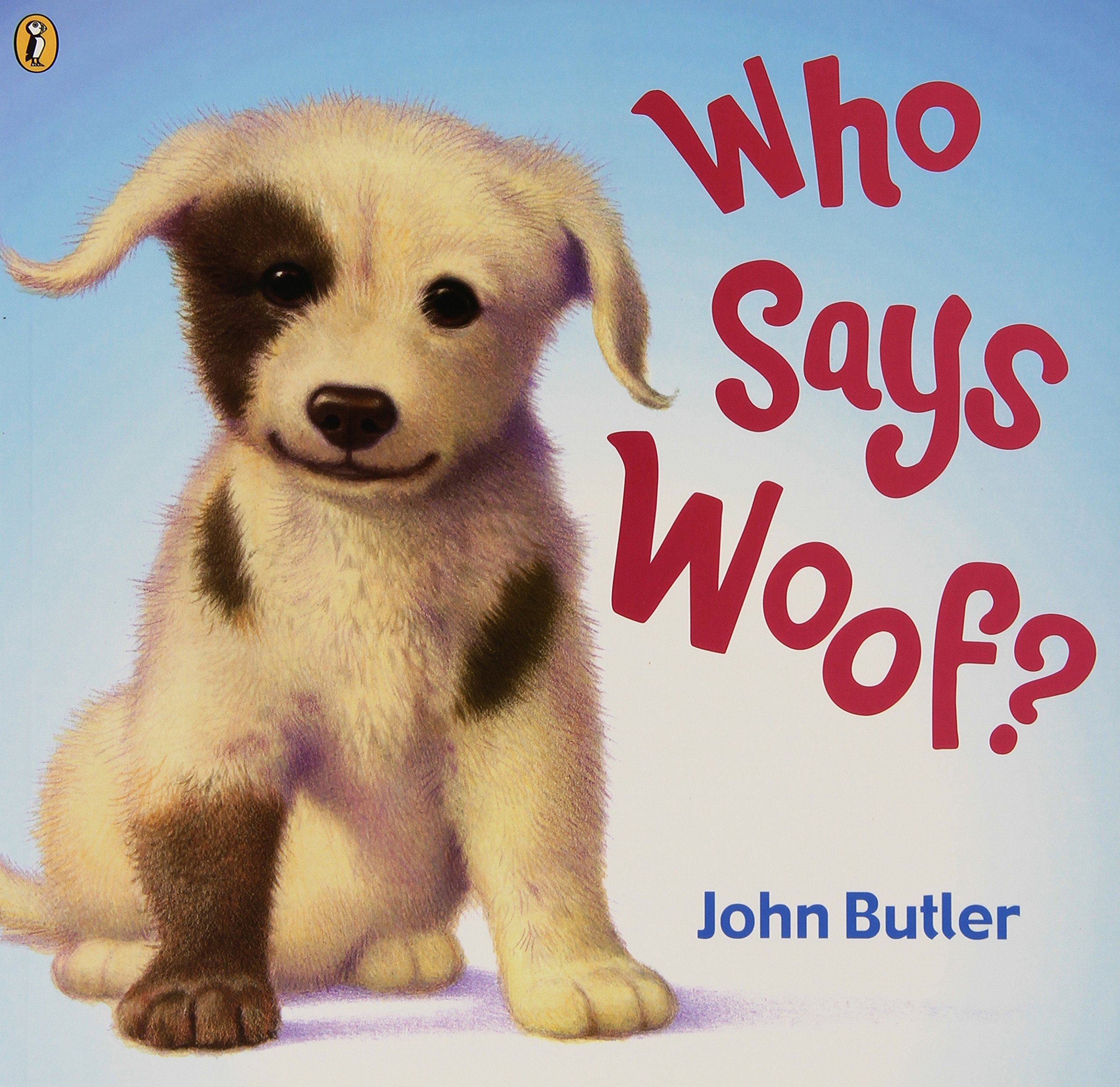 Amazon.com: Who Says Woof?: 9780140568998: Major John Butler: Books