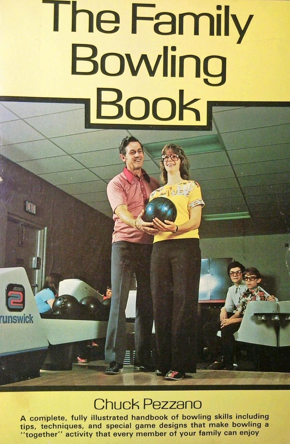 The family bowling book: Pezzano, Chuck: 9780809278114: Amazon.com: Books