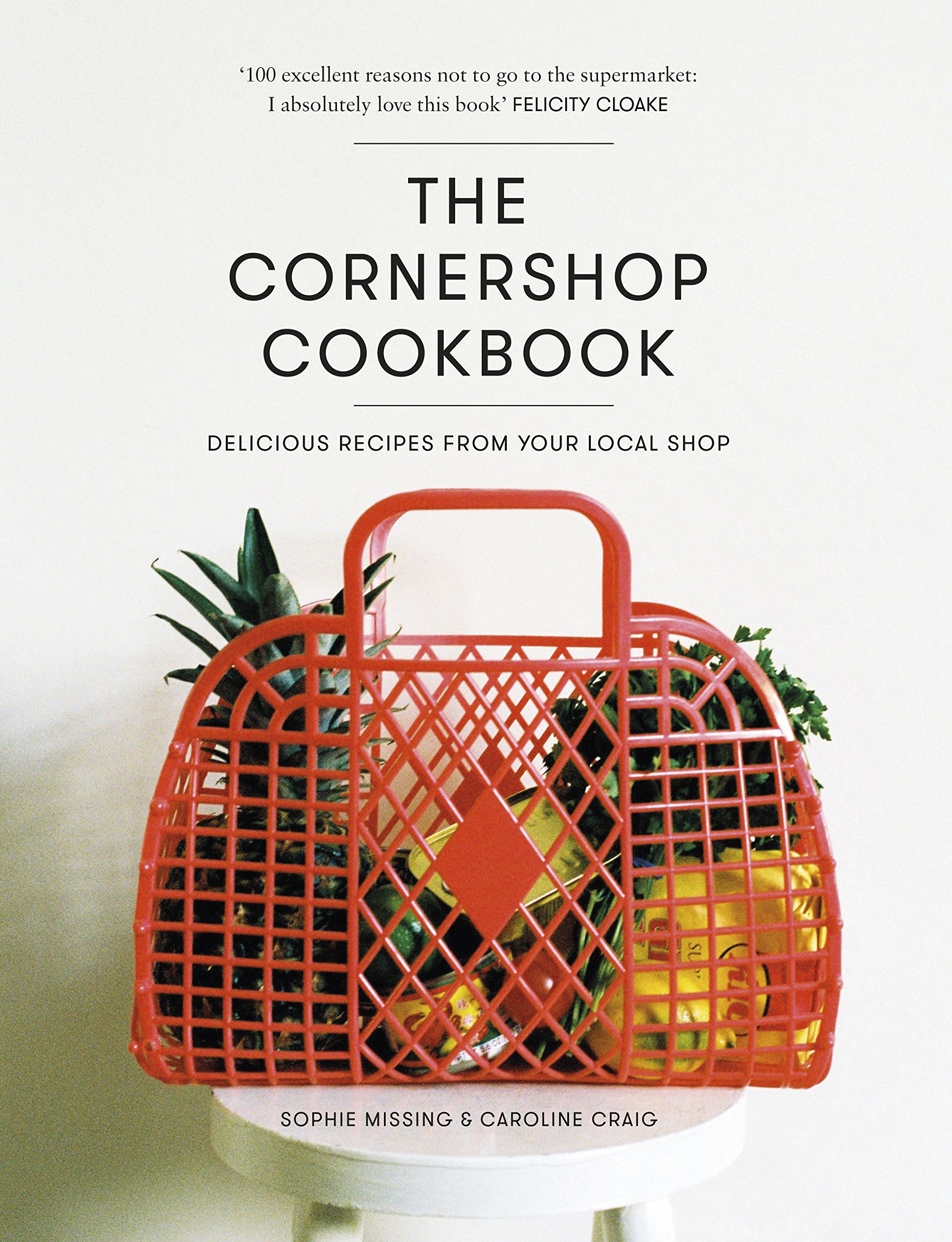 The Cornershop Cookbook: Delicious Recipes from your local shop: Amazon ...