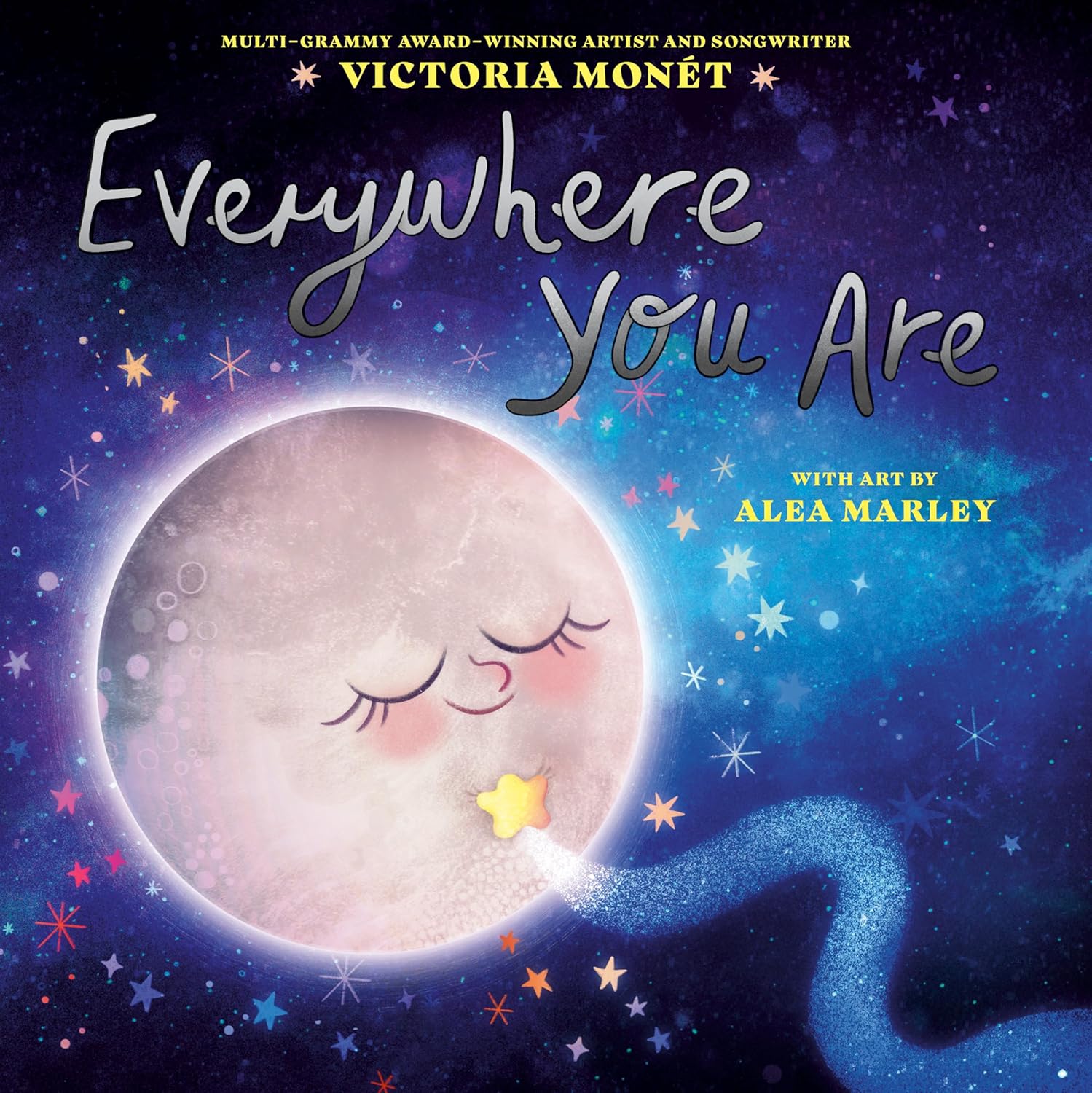 Everywhere You Are: Monét, Victoria, Marley, Alea: 9780593698419 ...