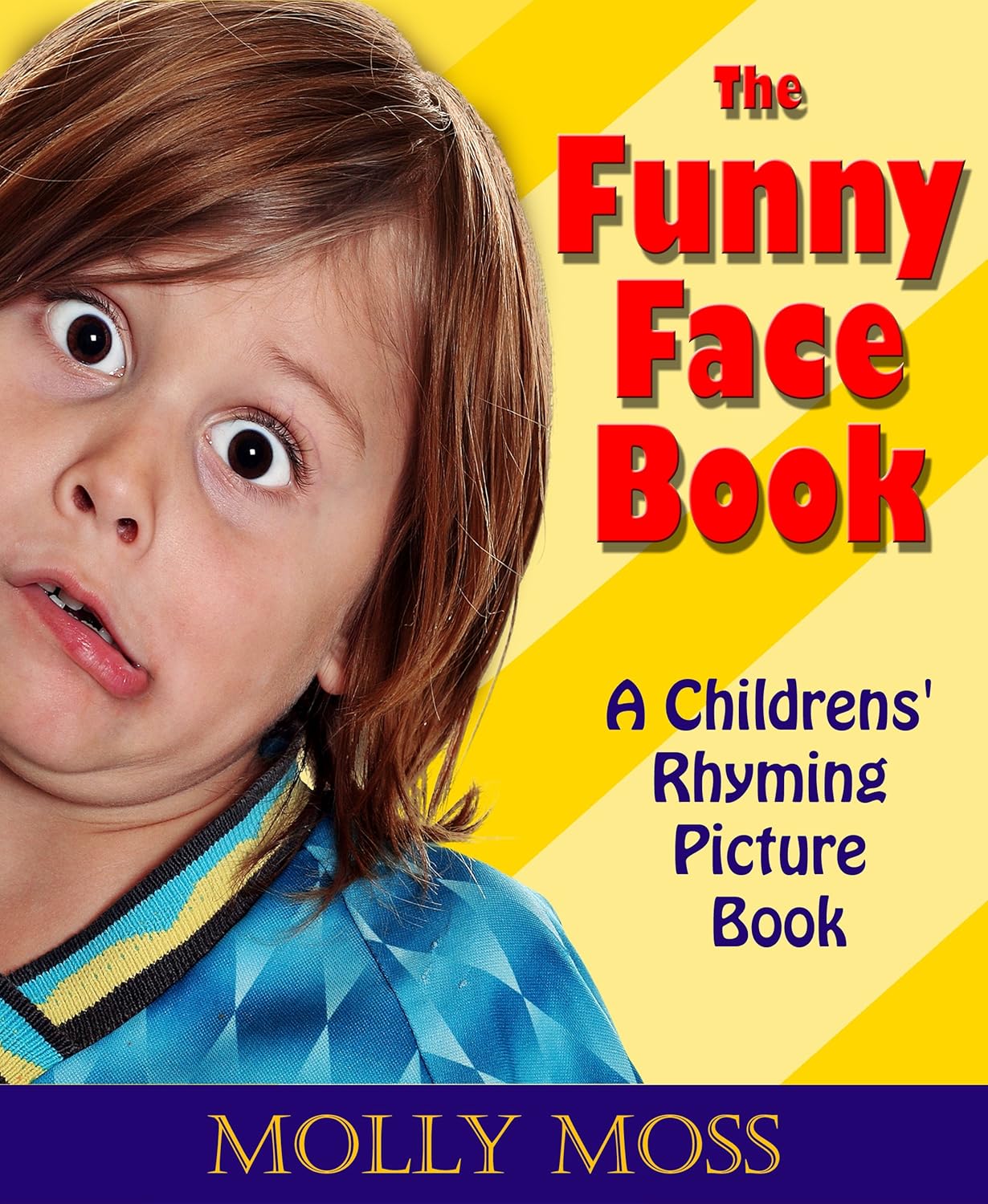 Kids Books (The Funny Face Book; A Childrens' Rhyming Picture Book ...