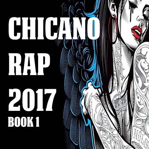 Chicano Rap 2017 Book 1 [Explicit] by Various artists on Amazon Music ...