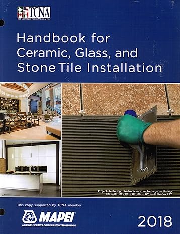 TCNA Handbook for Ceramic, Glass, and Stone Tile Installation: TCNA ...