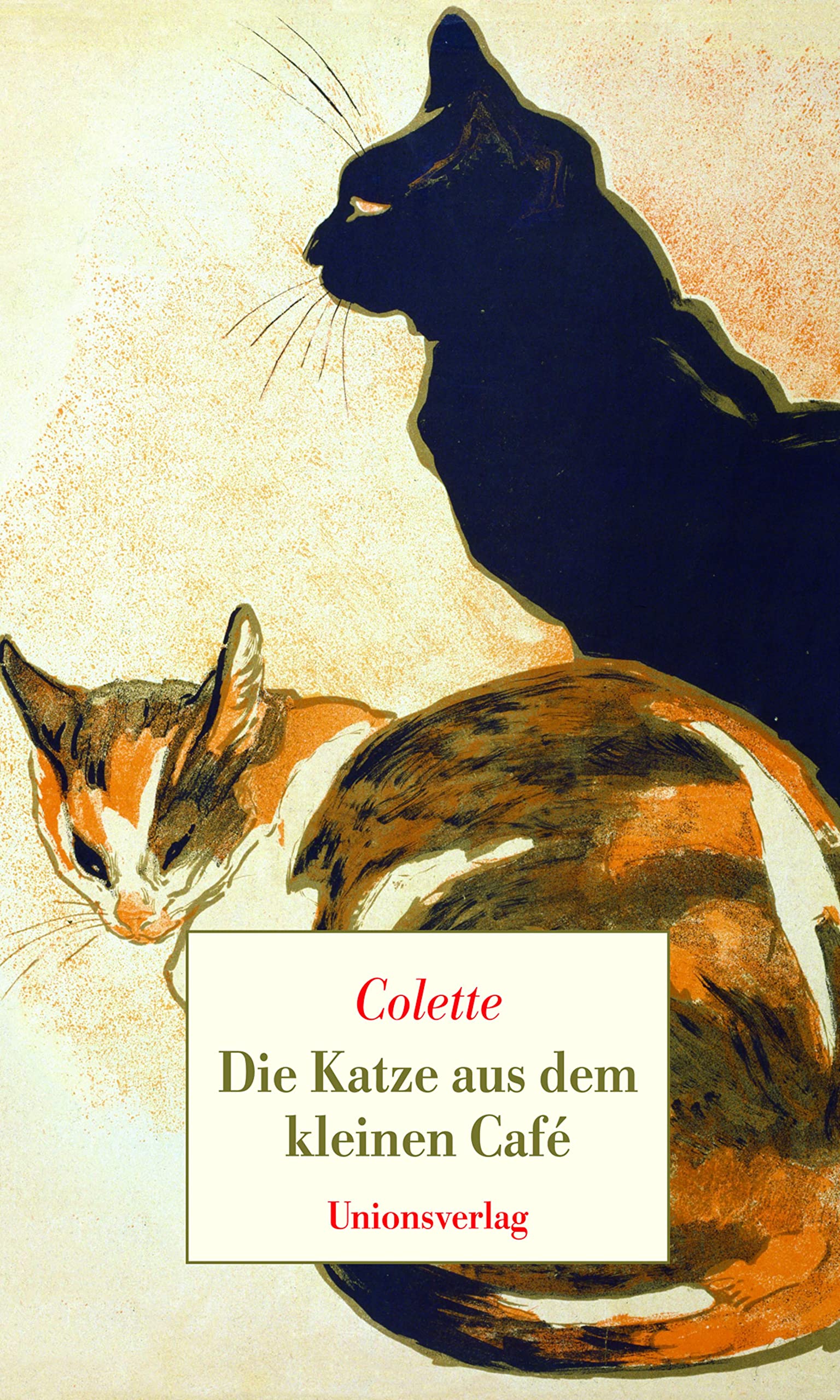 Die Katze aus dem kleinen Café: Erzählungen : Sidonie-Gabrielle Colette ...