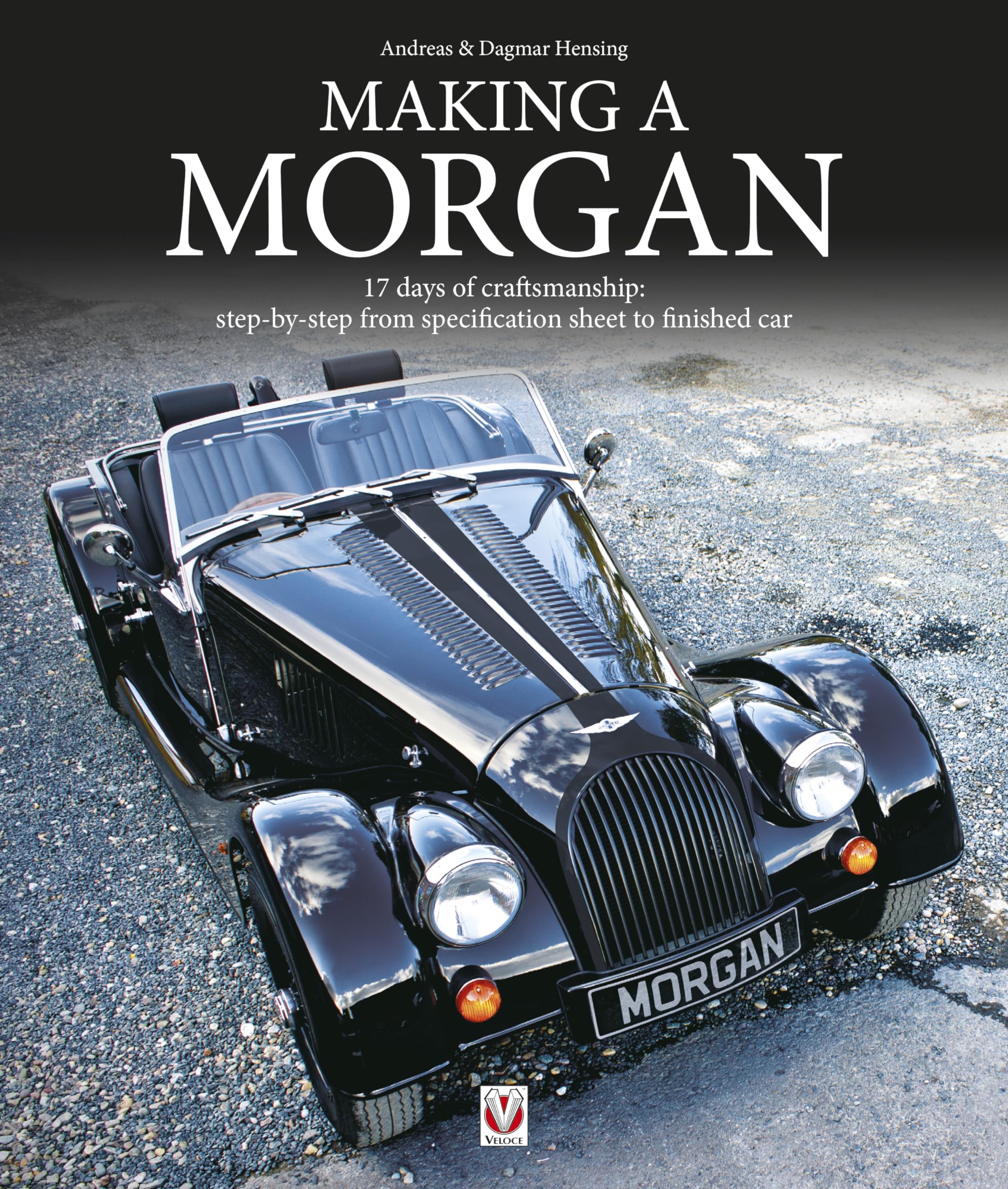 Making a Morgan: 17 Days of Craftmanship: Step-By-Step From ...
