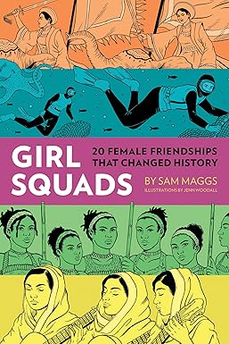 Amazon.com: Girl Squads: 20 Female Friendships That Changed History ...