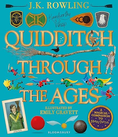 Quidditch Through the Ages - Illustrated Edition: A magical companion ...