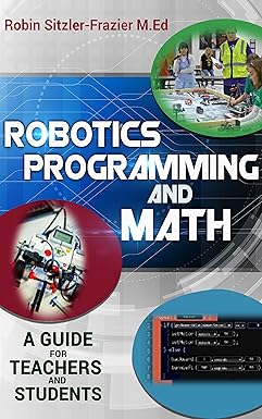Robotics Programming and Math: A guide for Teachers and Students ...