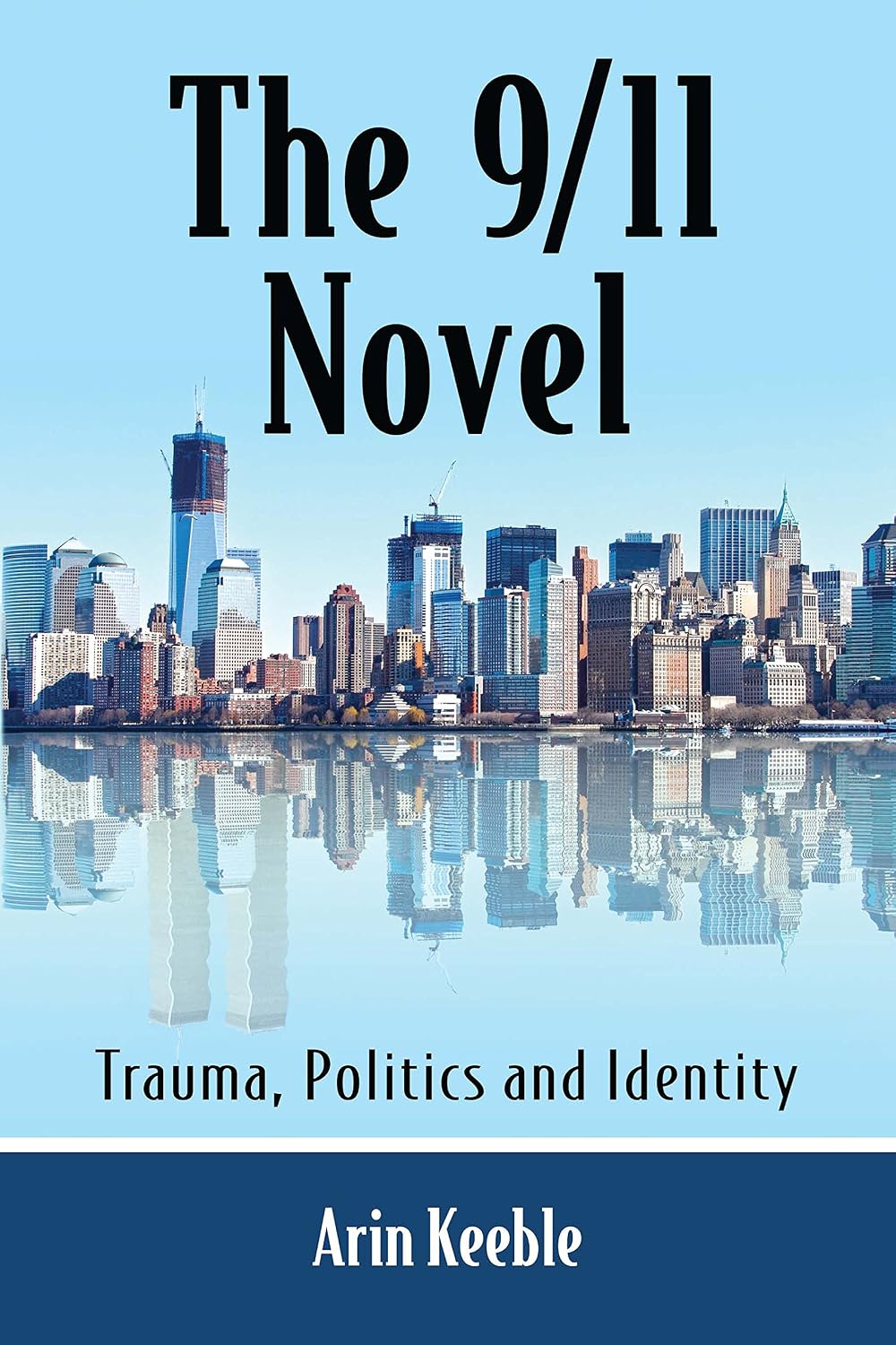 Amazon.com: The 9/11 Novel: Trauma, Politics and Identity eBook ...