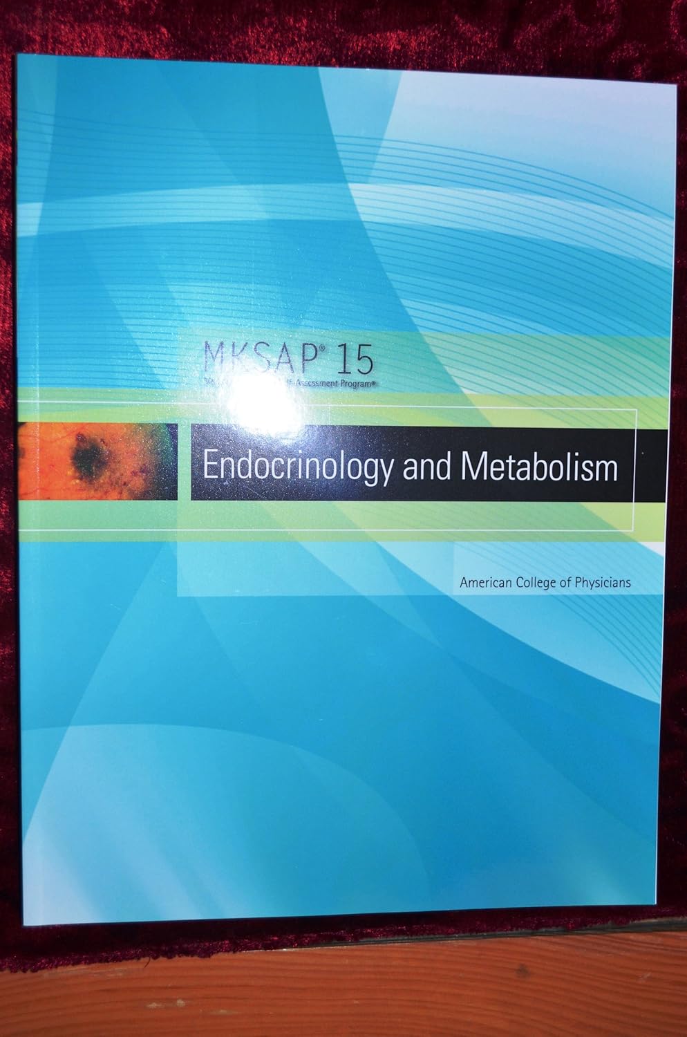 MKSAP 15 Medical Knowledge Self-assessment Program: Endocrinology and ...