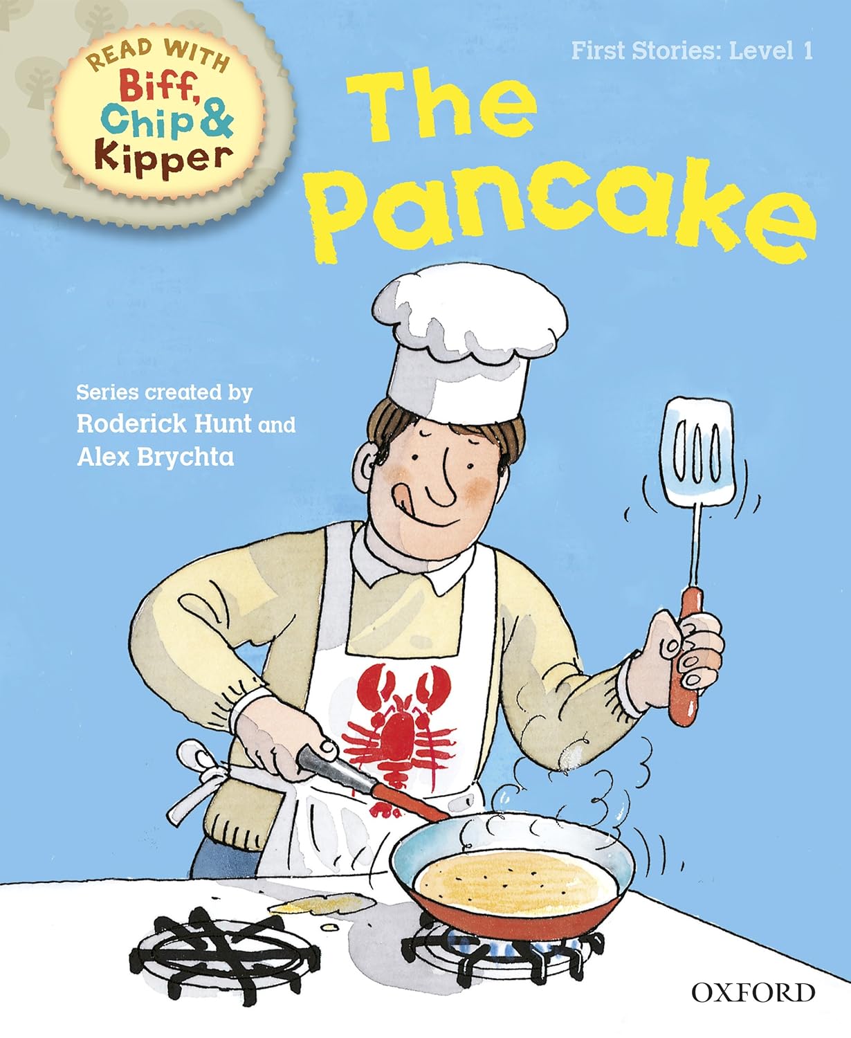 Read with Biff, Chip and Kipper First Stories: Level 1: The Pancake ...