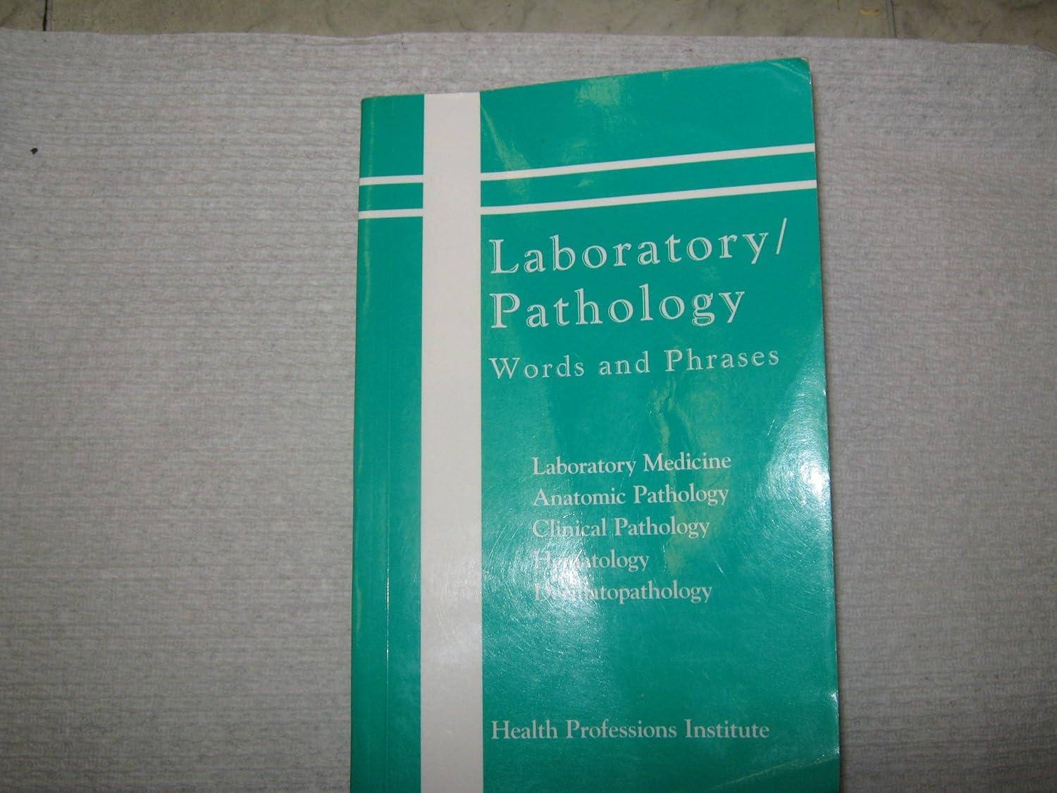 Laboratory Pathology Words And Phrases: 9780934385664: Medicine ...