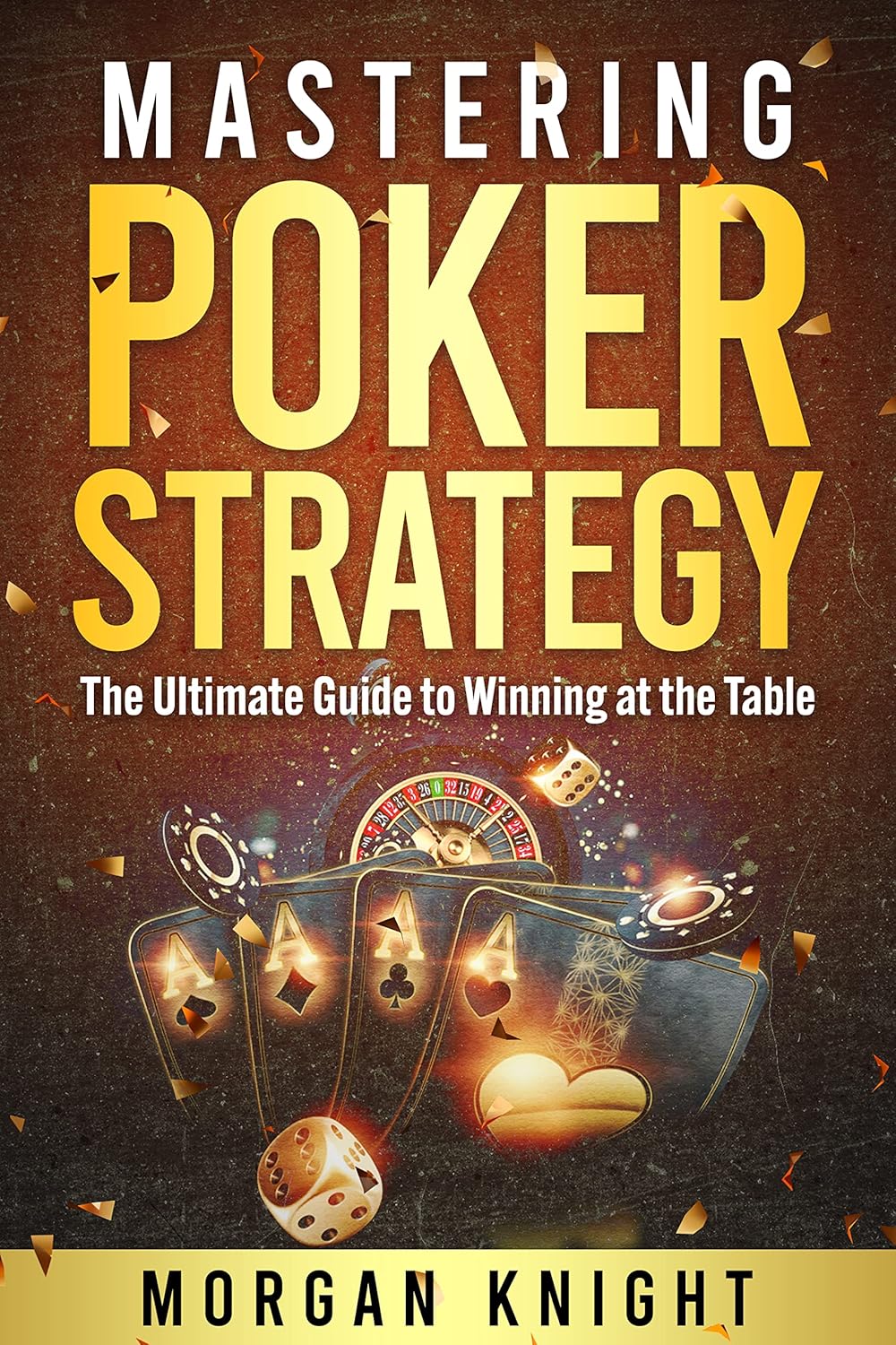 Mastering Poker Strategy: The Ultimate Guide to Winning at the Table ...