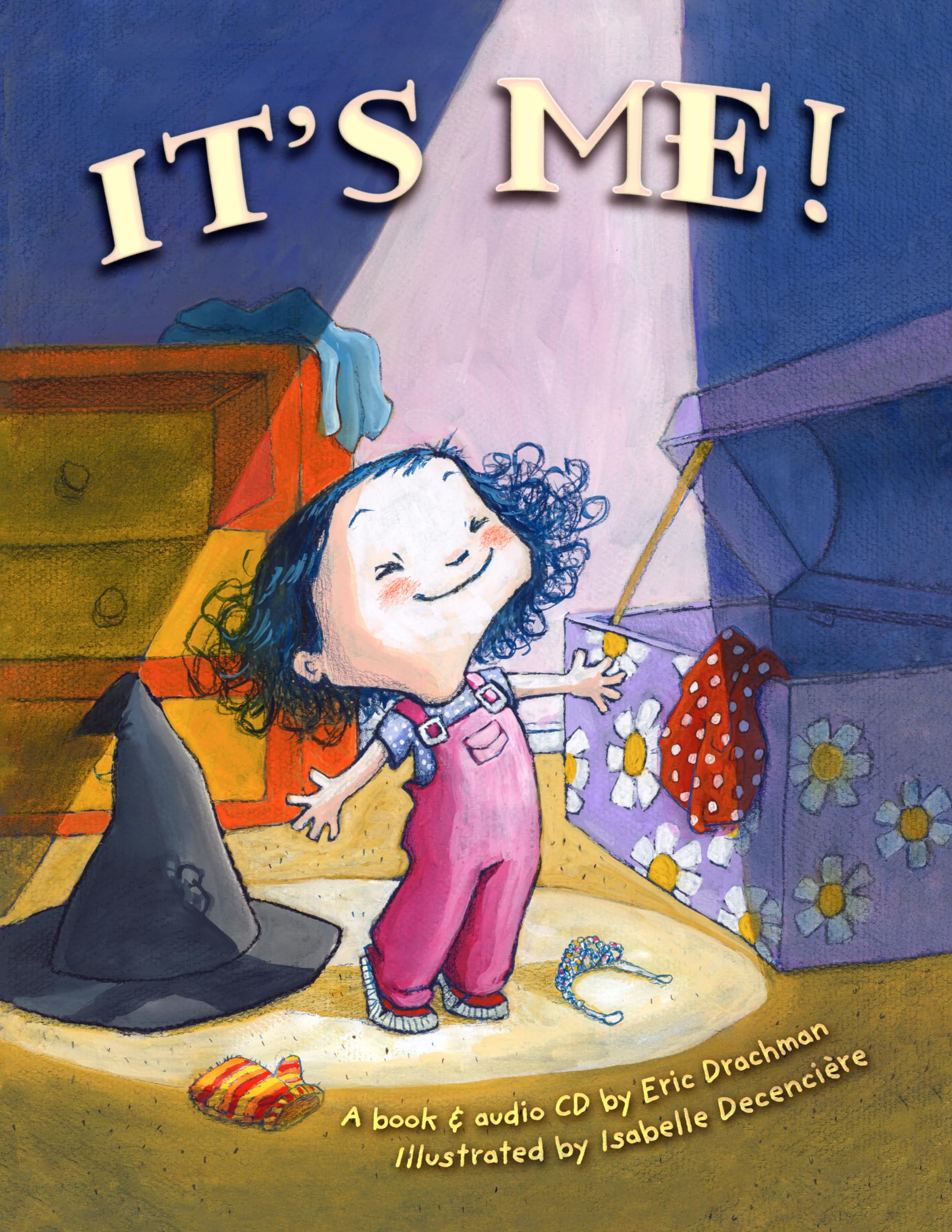It's Me! (with Audio CD): Drachman, Eric, Decenciere, Isabelle ...