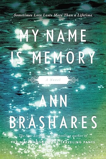 My Name Is Memory: Brashares, Ann: 9781594487583: Amazon.com: Books