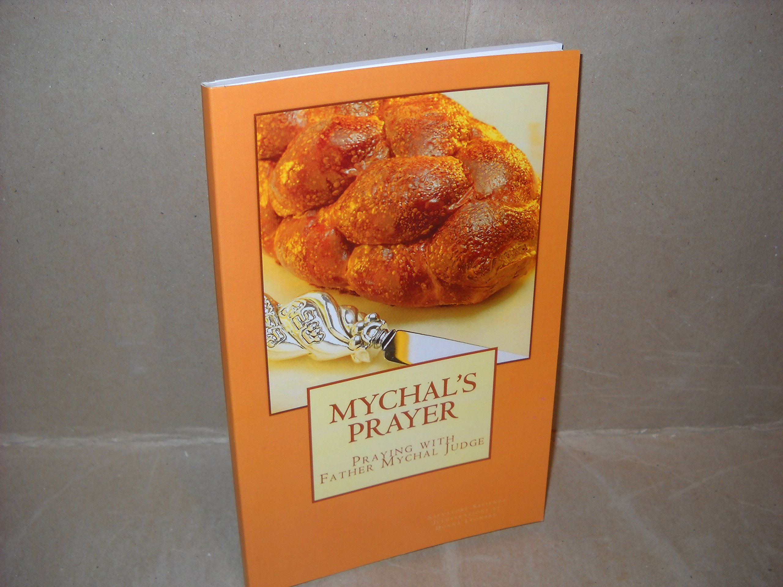 Mychal's Prayer: Praying with Father Mychal Judge: Sapienza, Salvatore ...