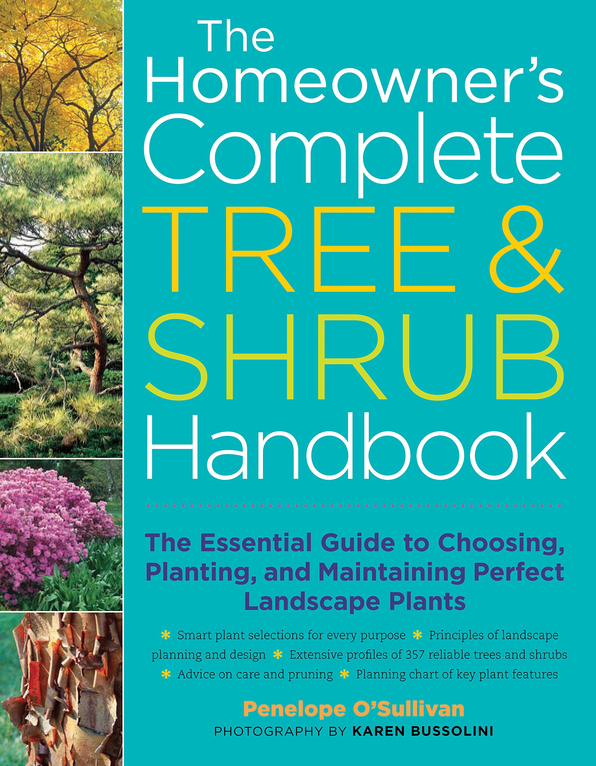 The Homeowner's Complete Tree & Shrub Handbook: The Essential Guide to ...