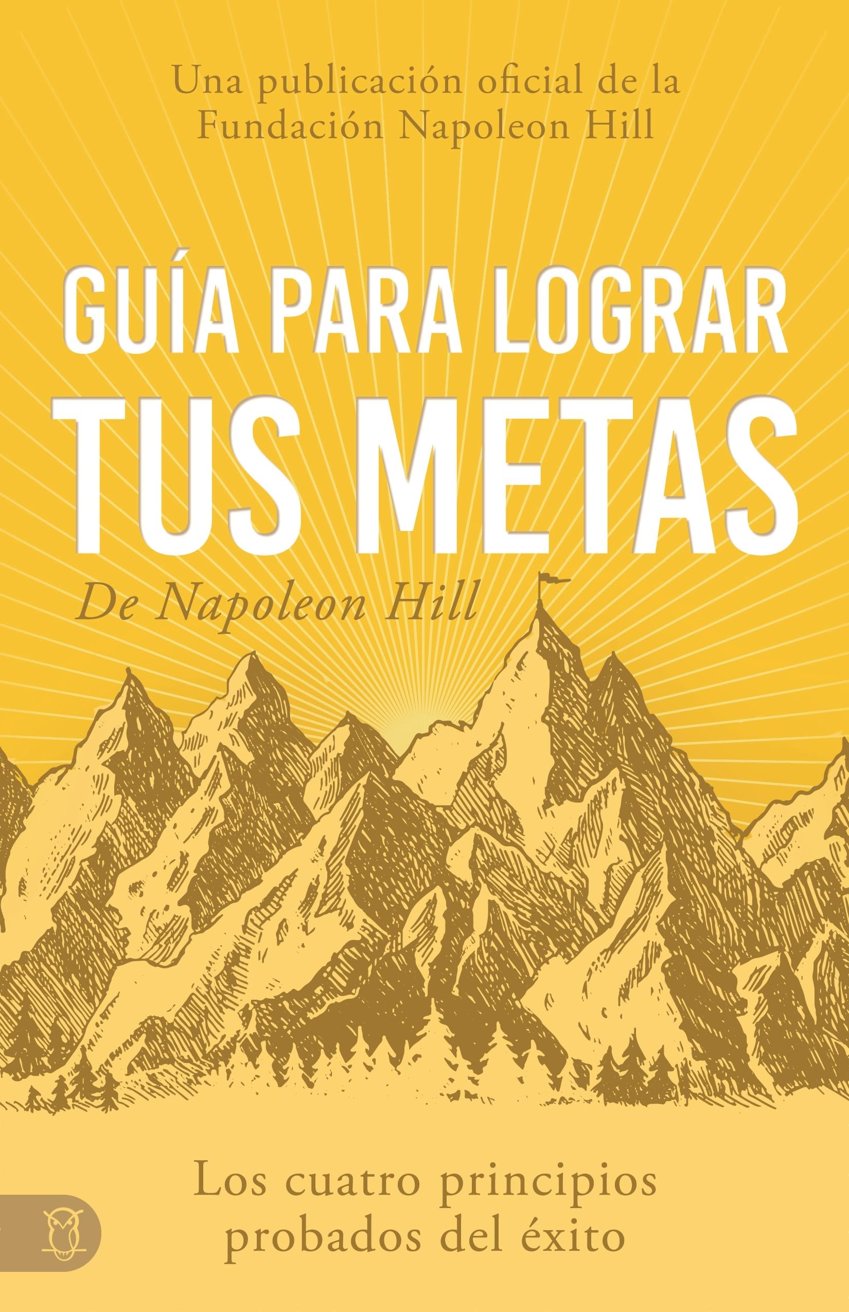 Guía Para Lograr Tus Metas de Napoleon Hill (Napoleon Hill's Guide to ...