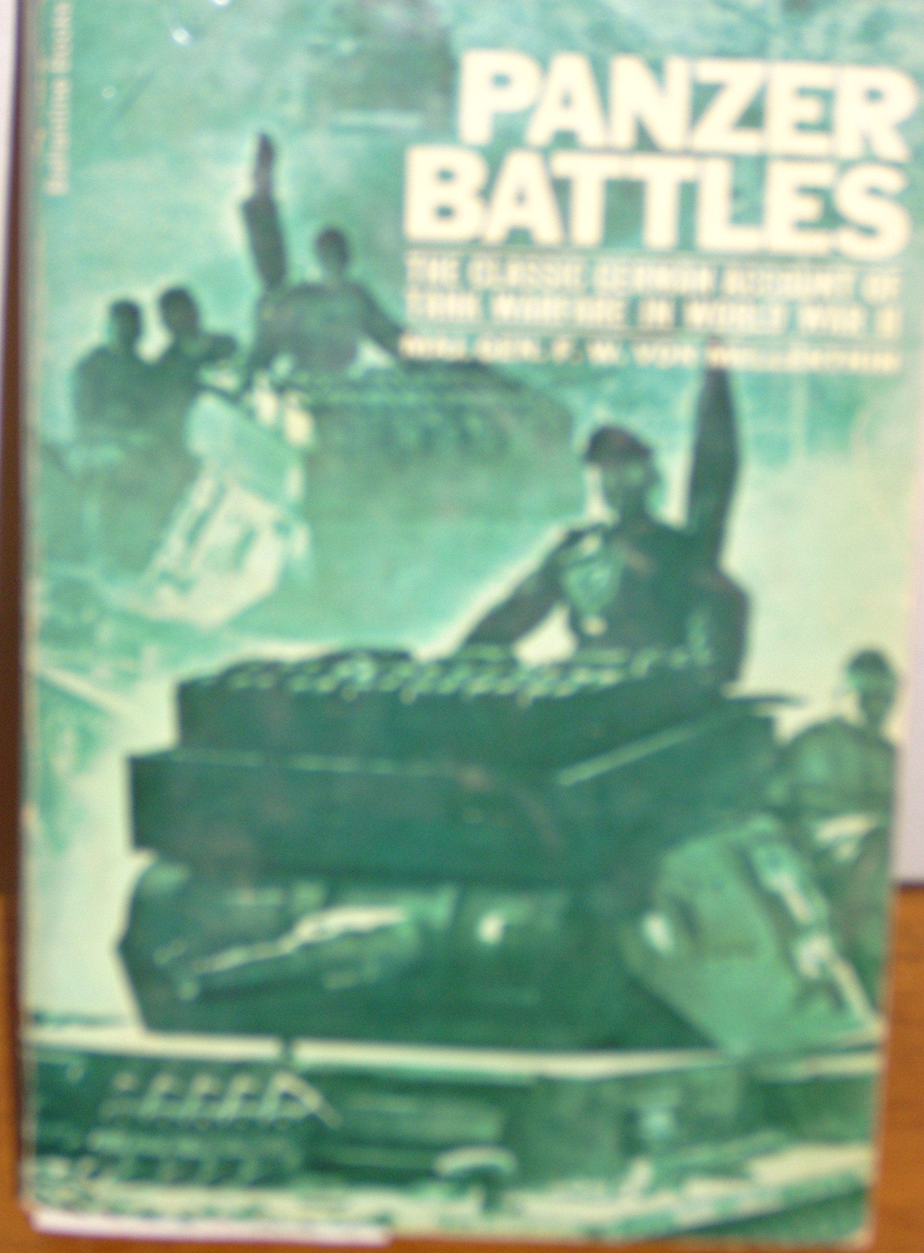 Panzer Battles: The Classic German Account of Tank Warfare in World War ...