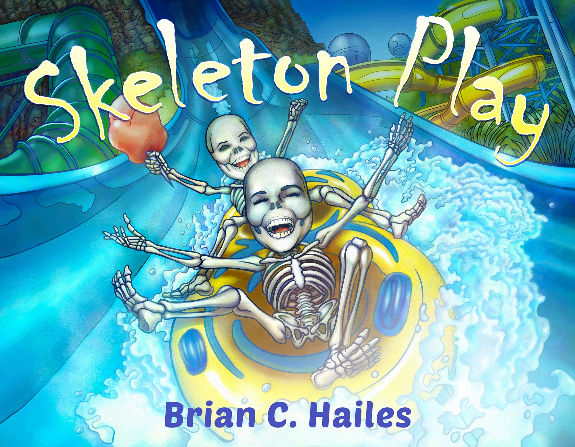 Skeleton Play: A Fun, Rhyming Halloween Book for Kids: Brian C. Hailes ...