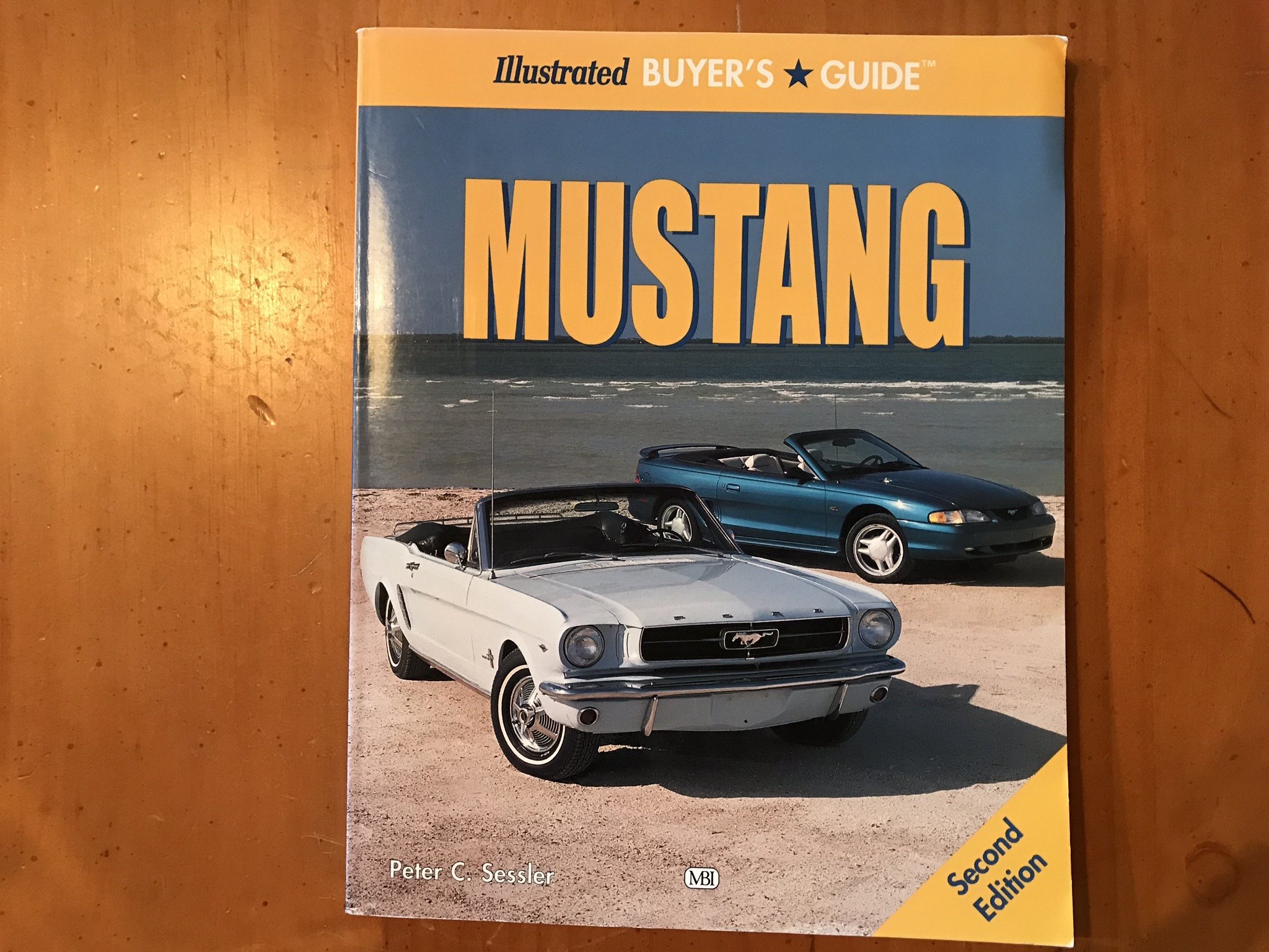 Illustrated Mustang Buyer's Guide (Illustrated Buyer's Guide): Sessler, Peter C.: 9780879389369 ...