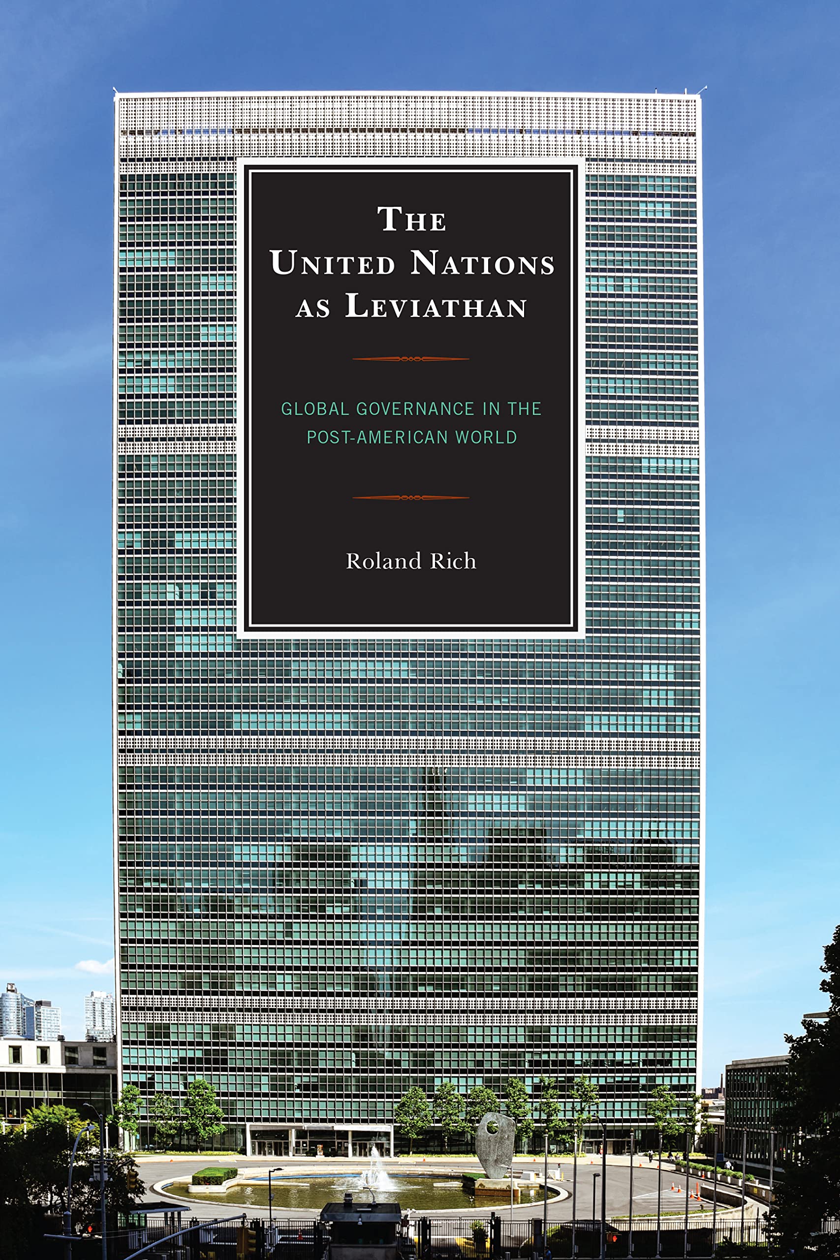 The United Nations as Leviathan: Rich, Roland: 9780761873723: Amazon ...