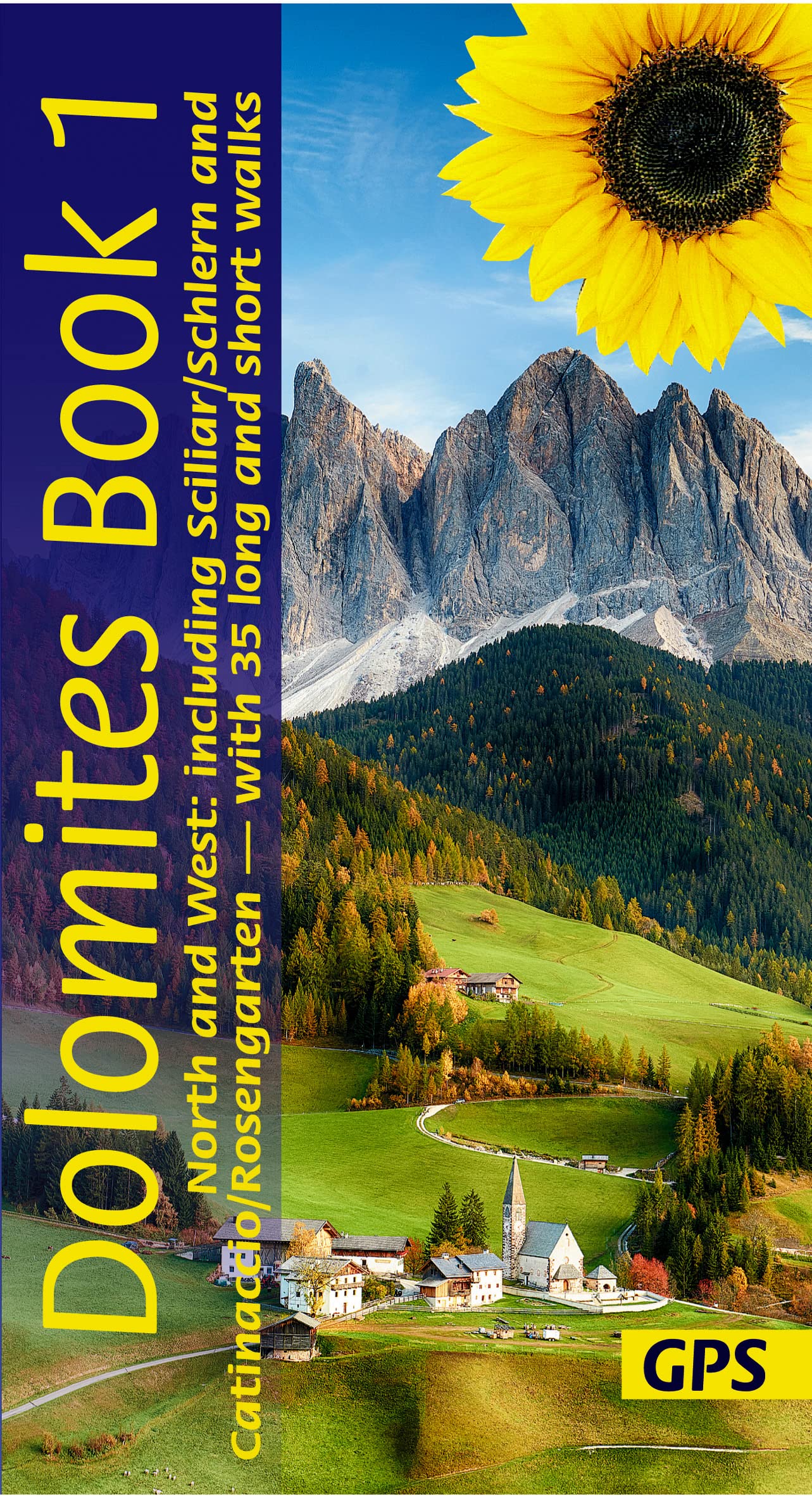 Dolomites Sunflower Walking Guide Vol 1 - North and West: 35 long and ...