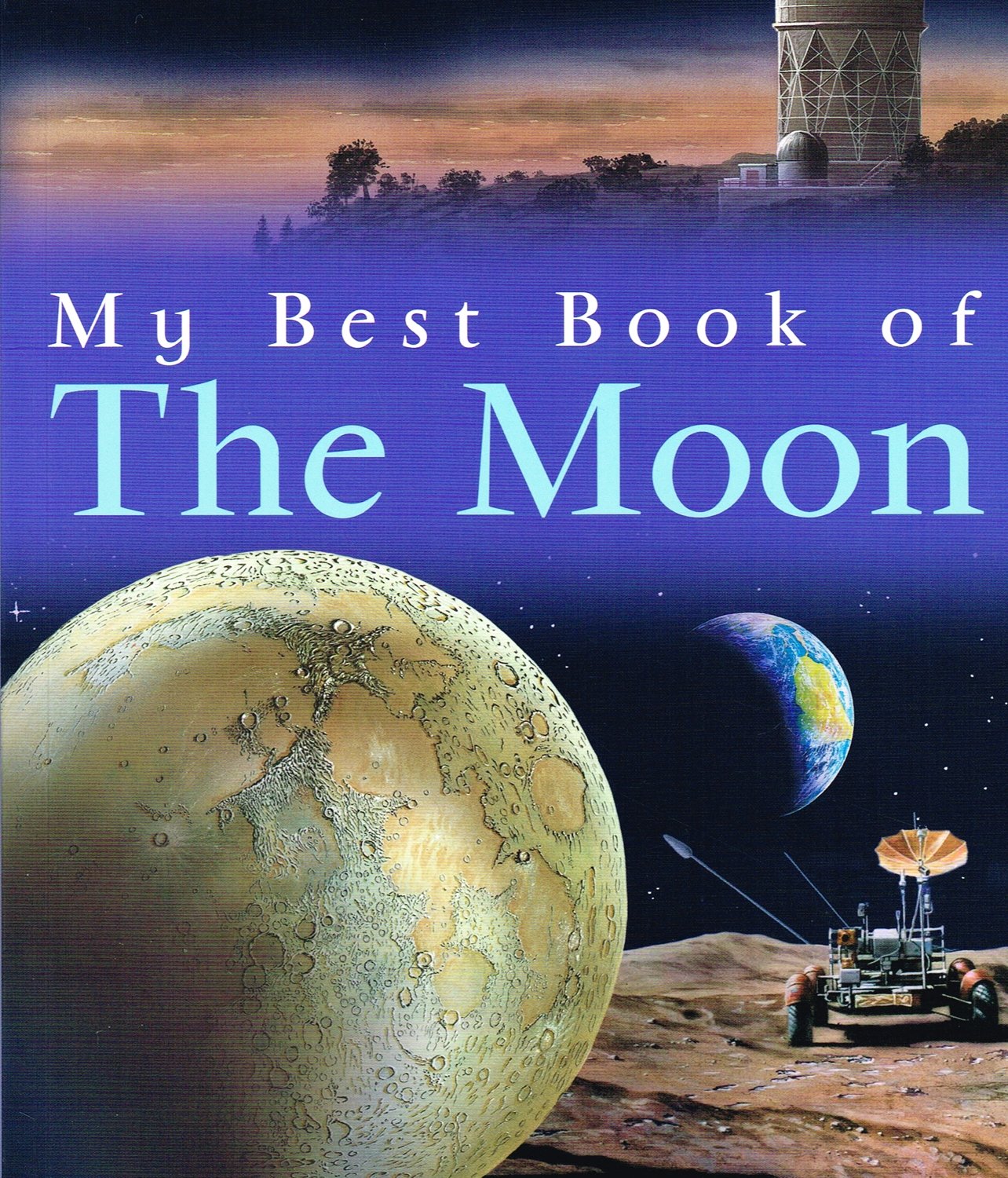 My Best Book of the Moon: Ian Graham: 9780753411803: Amazon.com: Books