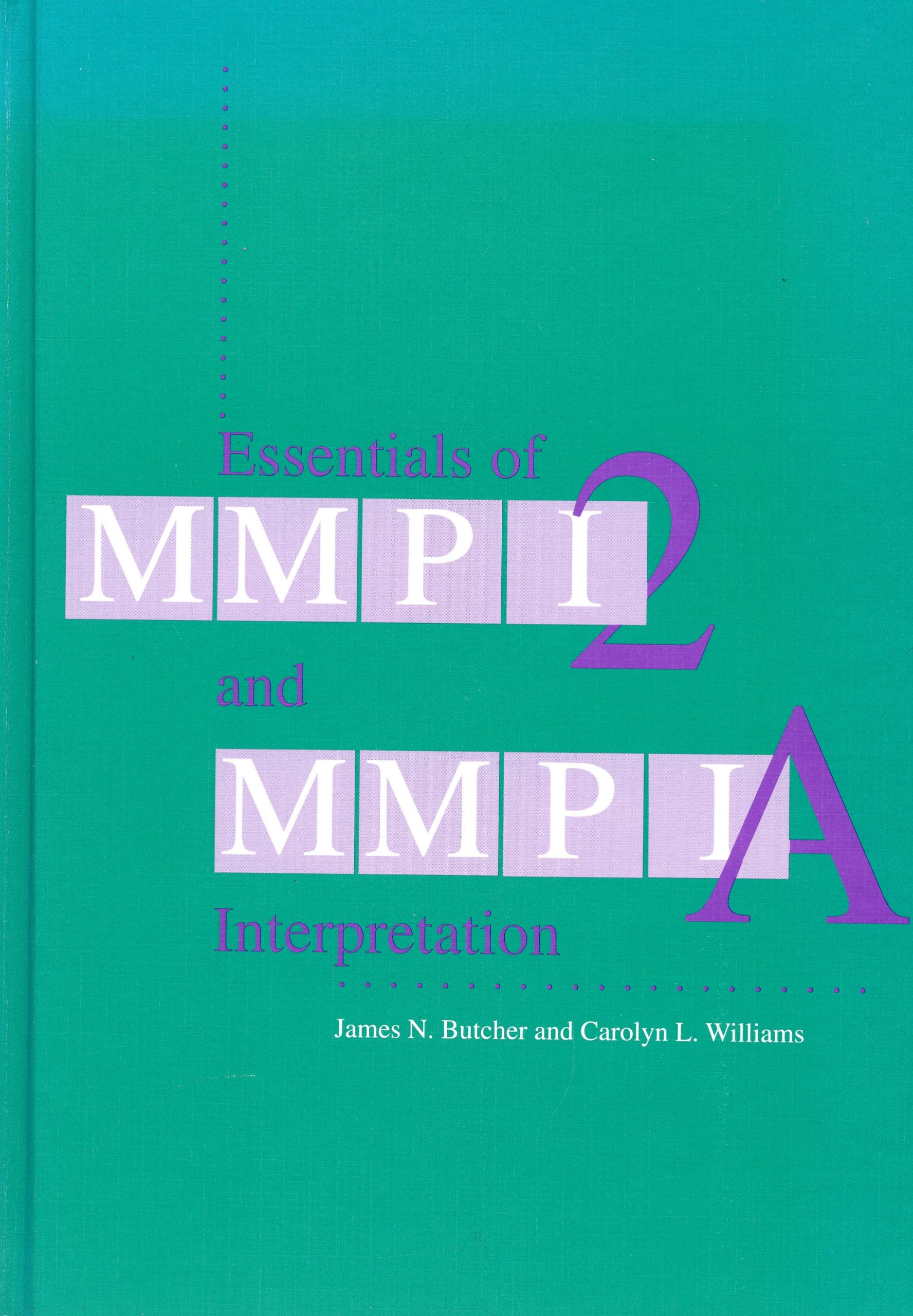 Essentials of Mmpi-2 and Mmpi-A Interpretation: James N. Butcher ...