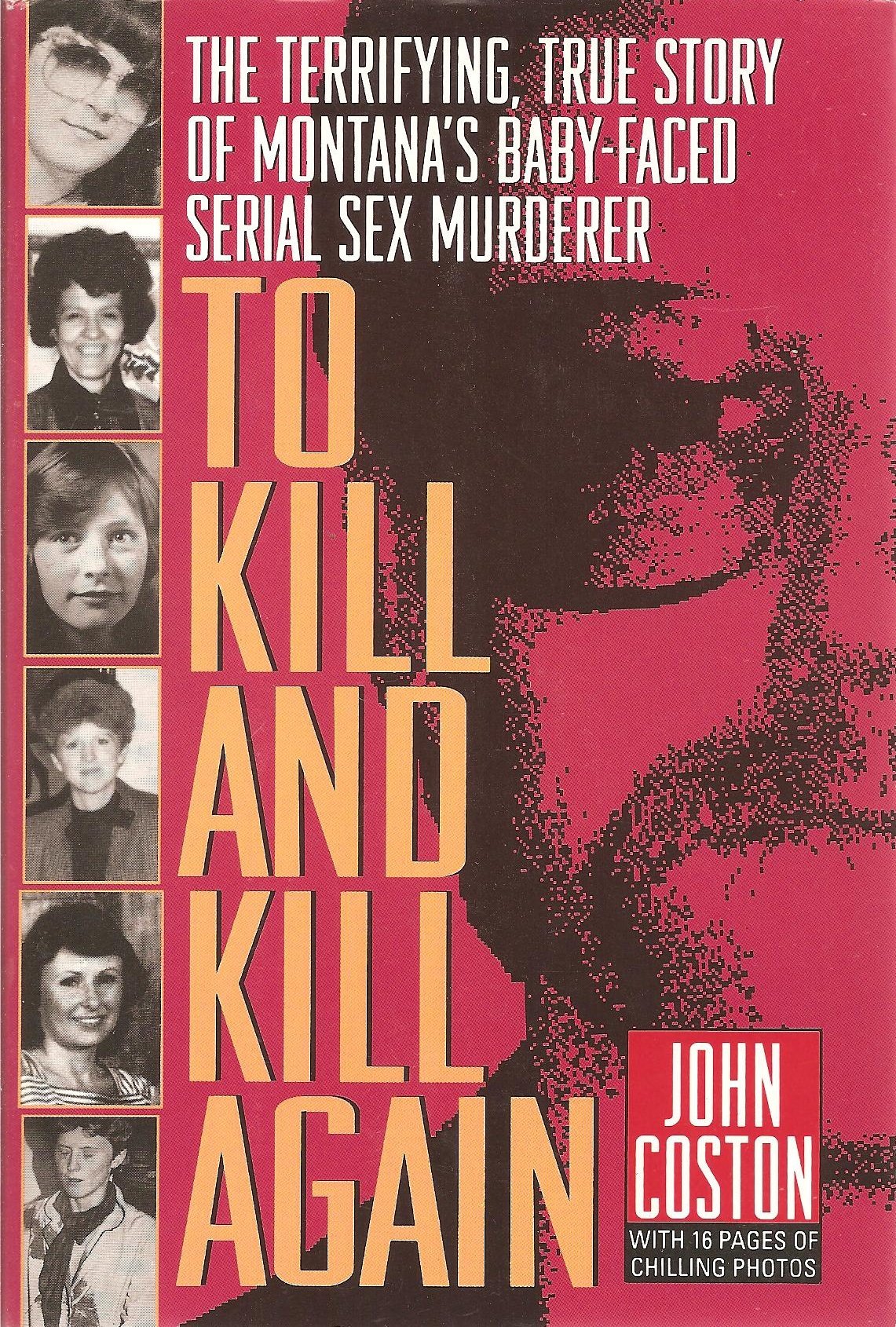 To Kill and Kill Again (Onyx True Crime ; Je 323): John Coston: Amazon ...