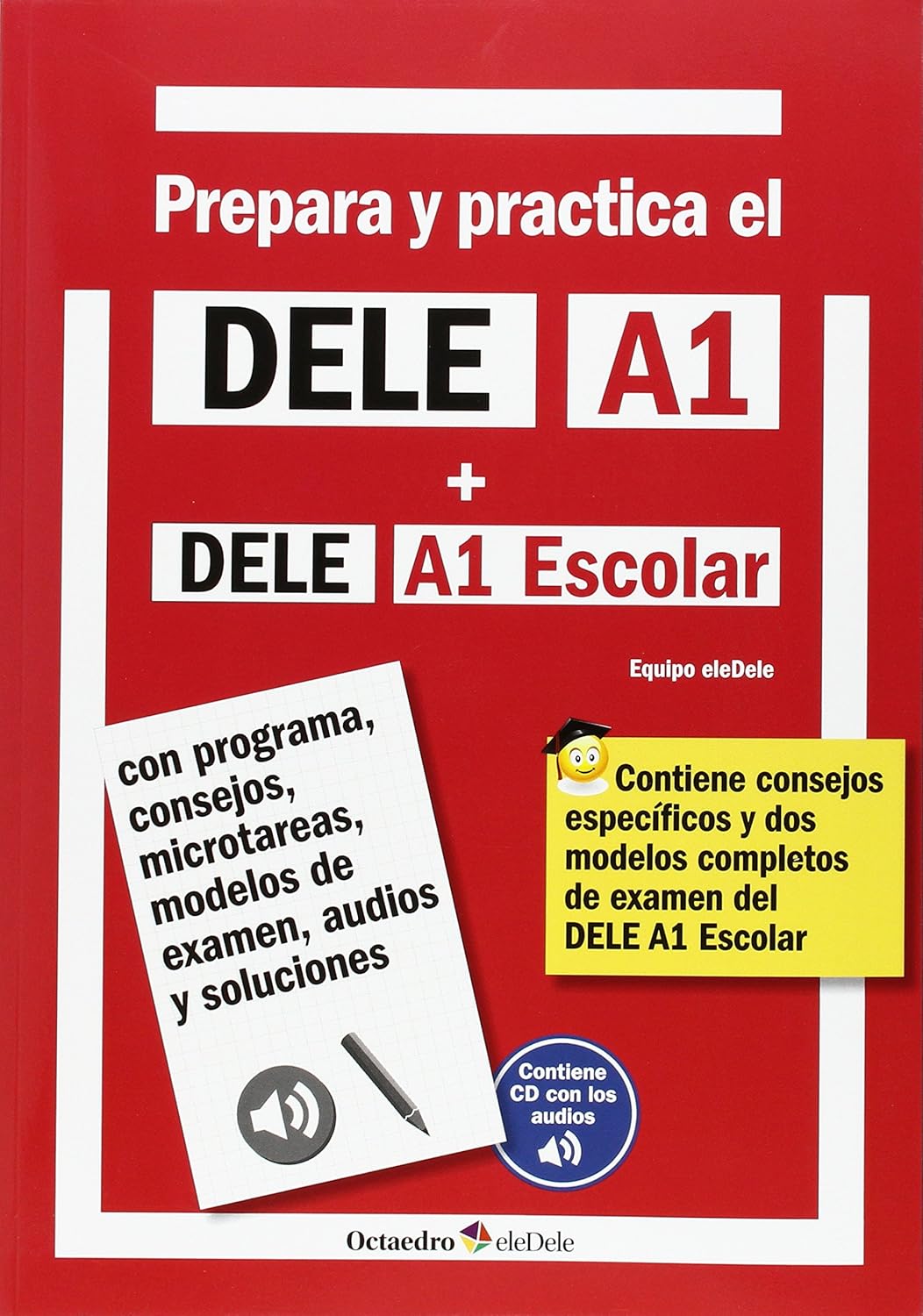 Prepara y practica el DELE A1 + DELE A1 Escolar + CD audios: Con ...