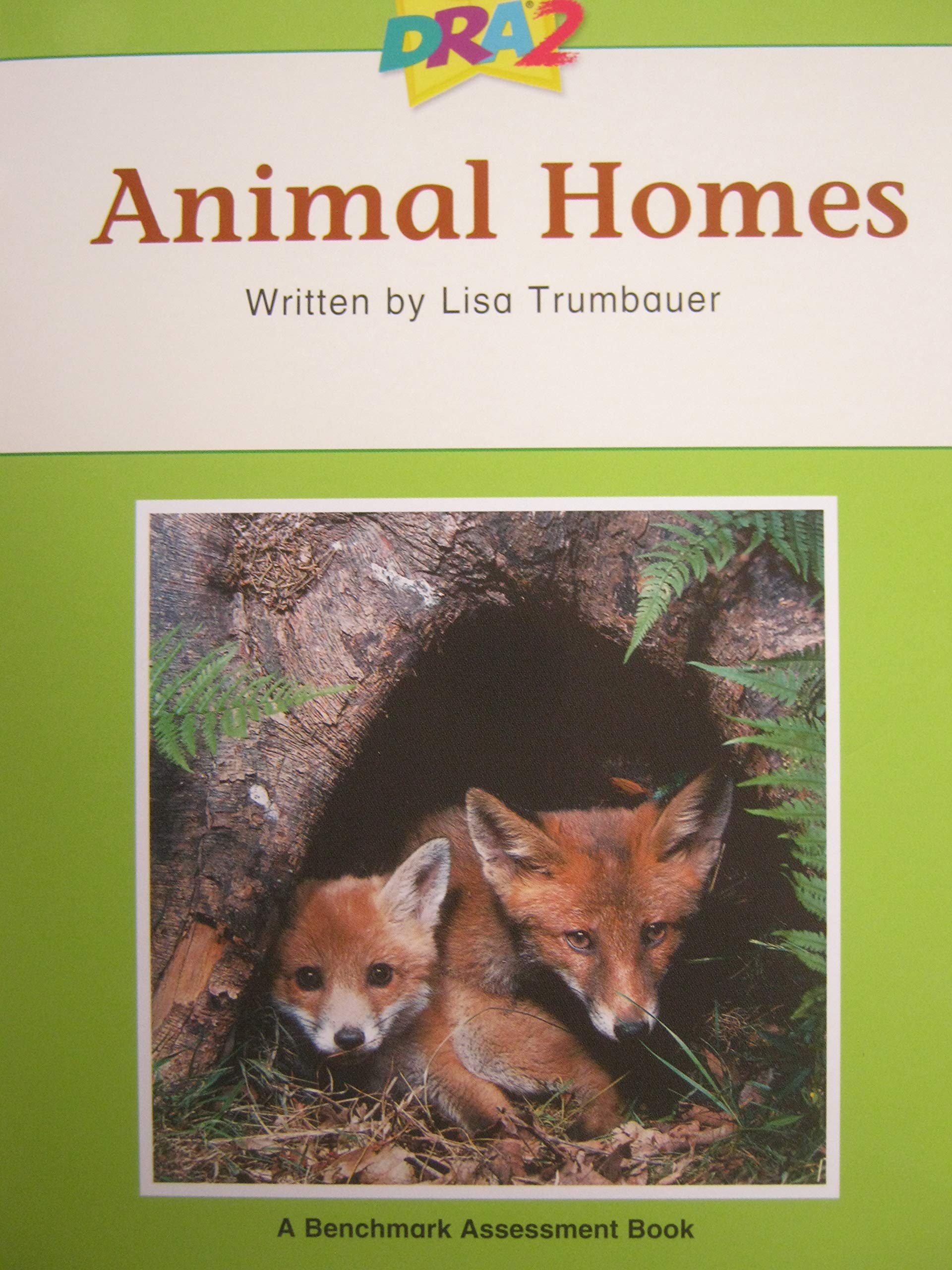 DRA2 Animal Homes (Benchmark Assessment Book Level 16) (Developmental ...