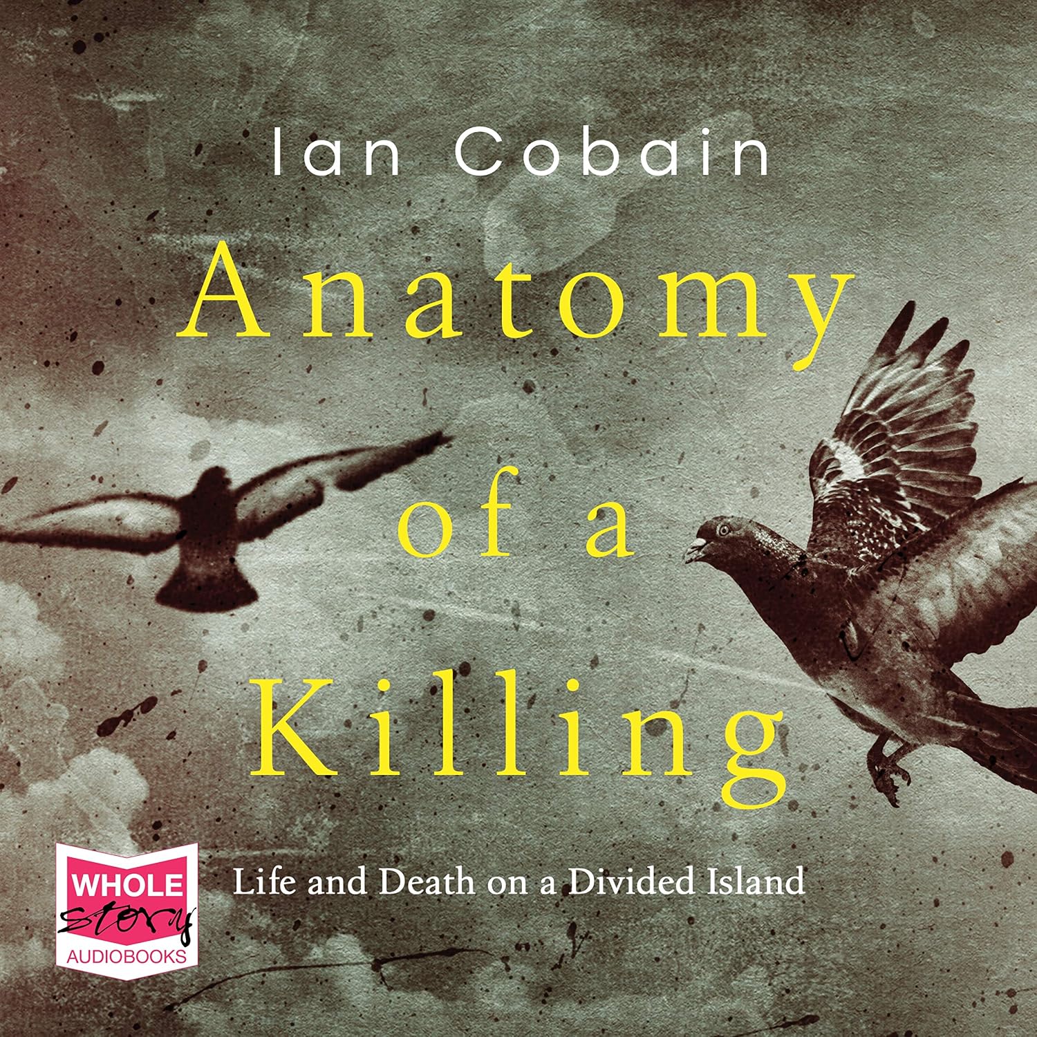 The Anatomy of a Killing - Cobain, Ian, Moy, Patrick | 9781004027002 ...
