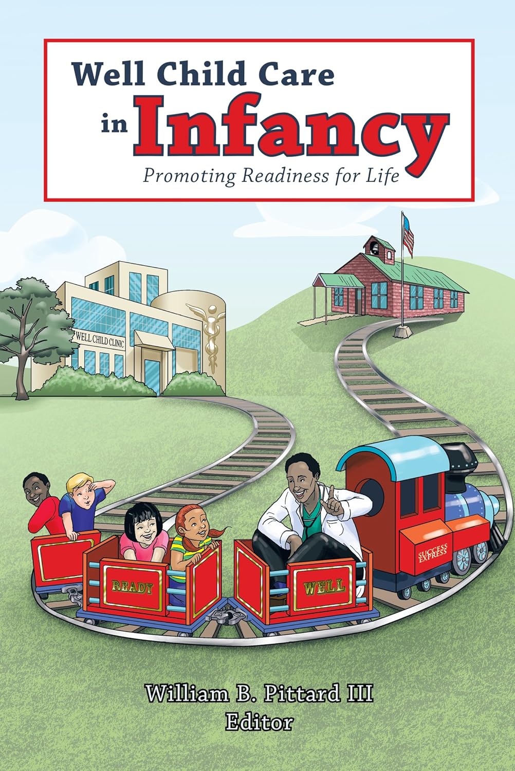 Well Child Care in Infancy: Promoting Readiness for Life - Kindle ...