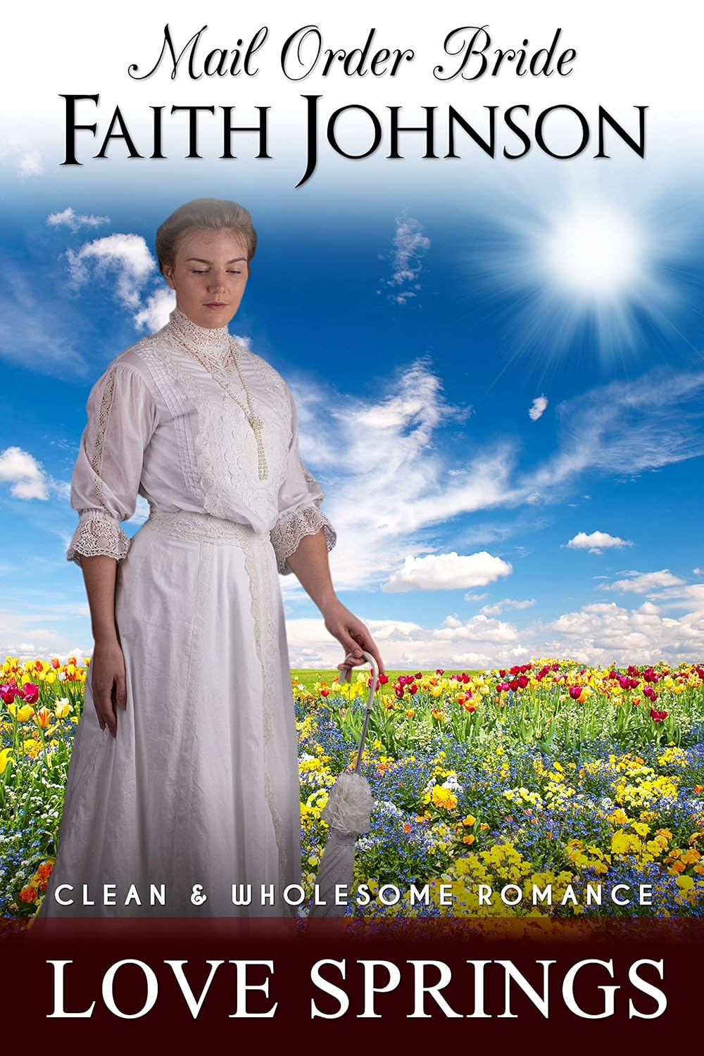 Mail Order Bride: Love Springs: Clean and Wholesome Western Historical ...