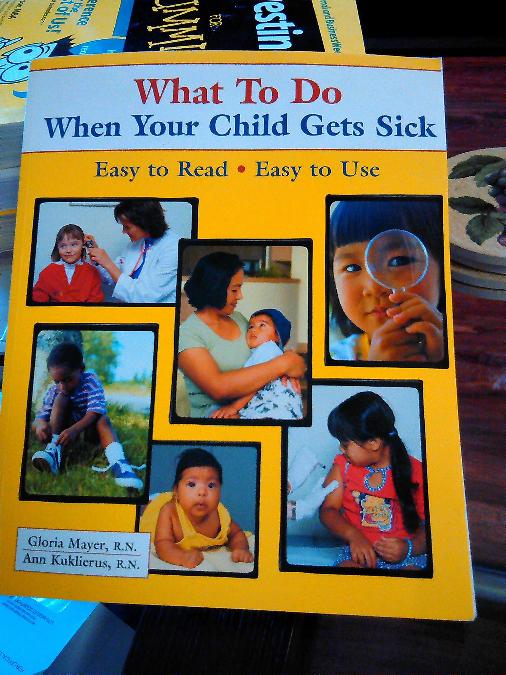 What to Do When Your Child Gets Sick (What to Do for Health): Mayer ...