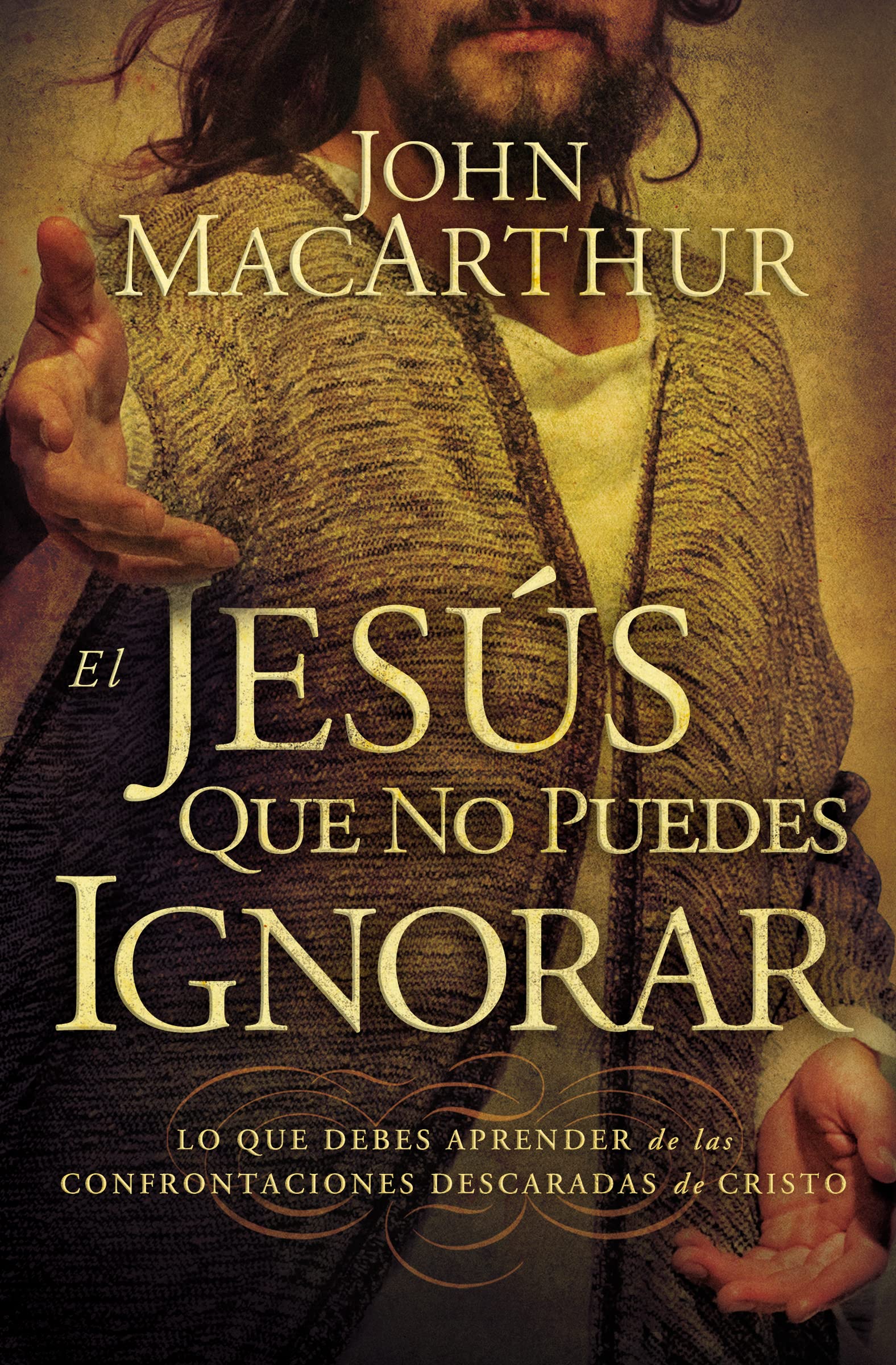 El Jesus que no puedes ignorar: Lo que debes aprender de las ...