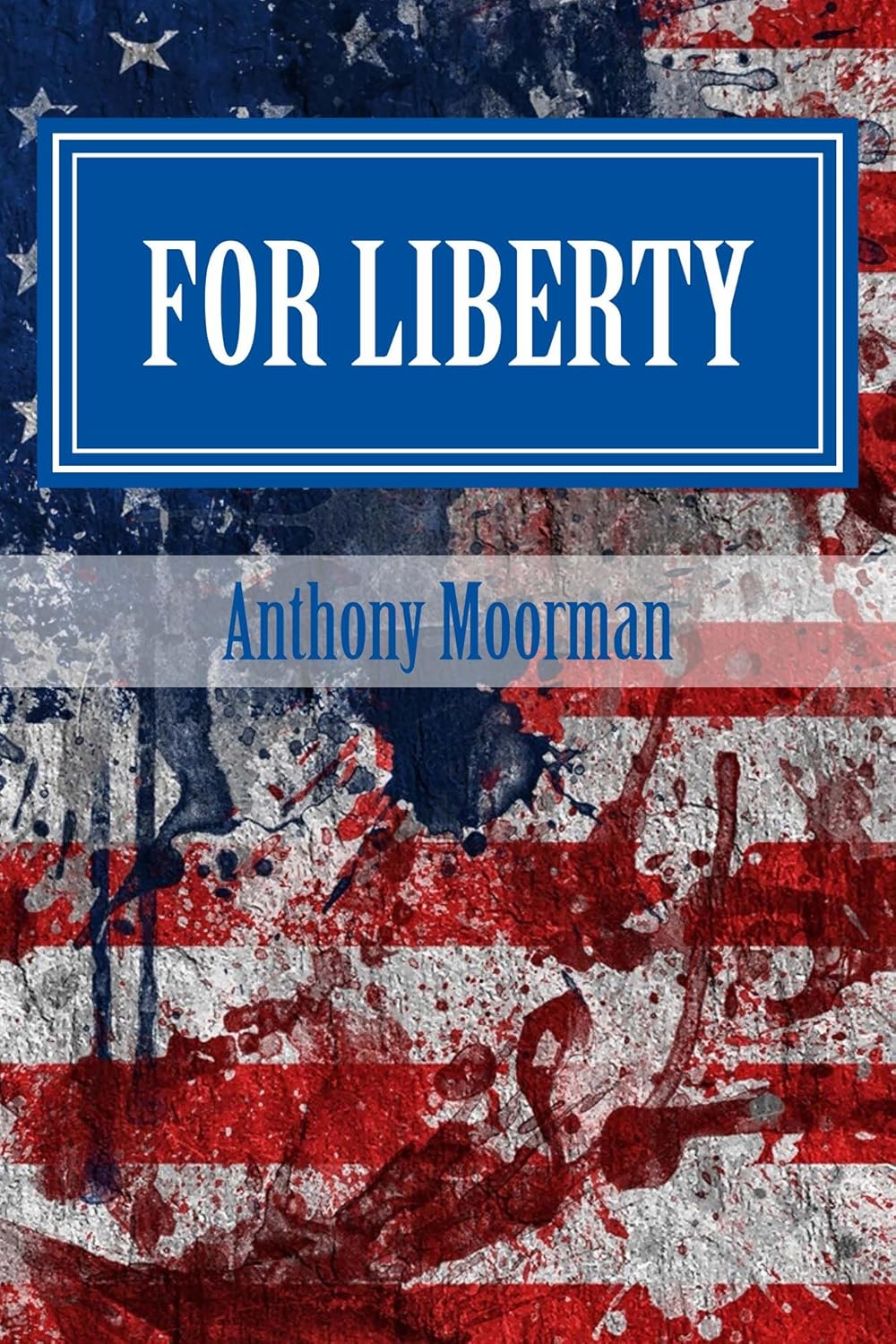 For Liberty (Justice for All Book 1) - Kindle edition by Moorman ...