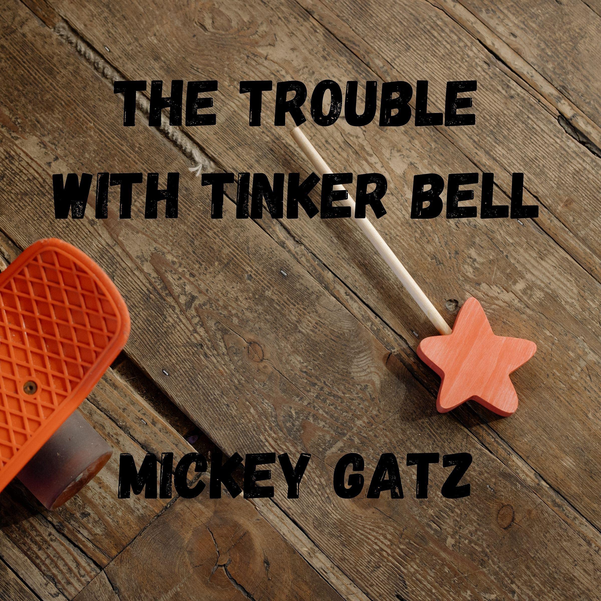 The Trouble With Tinker Bell A Humorous Satirical Crossover Between ...