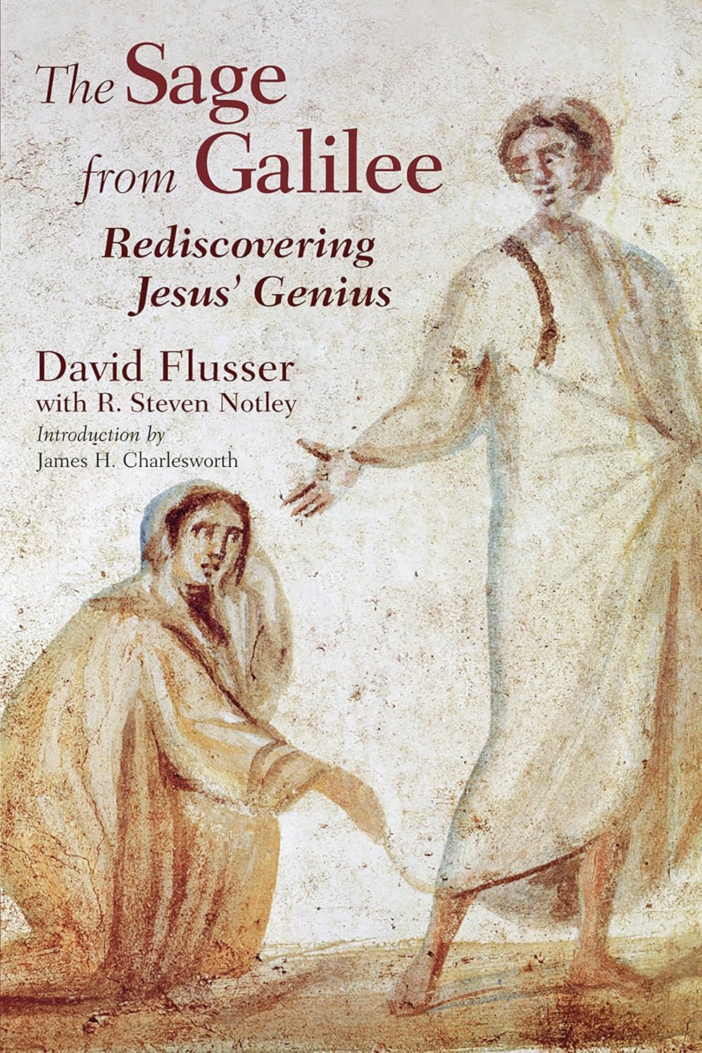 The Sage from Galilee: Rediscovering Jesus' Genius: Flusser, David ...
