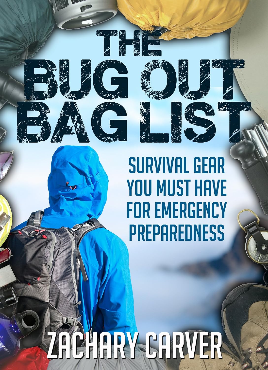 Amazon.com: Bug Out Bag List - Survival Gear You Must Have For ...